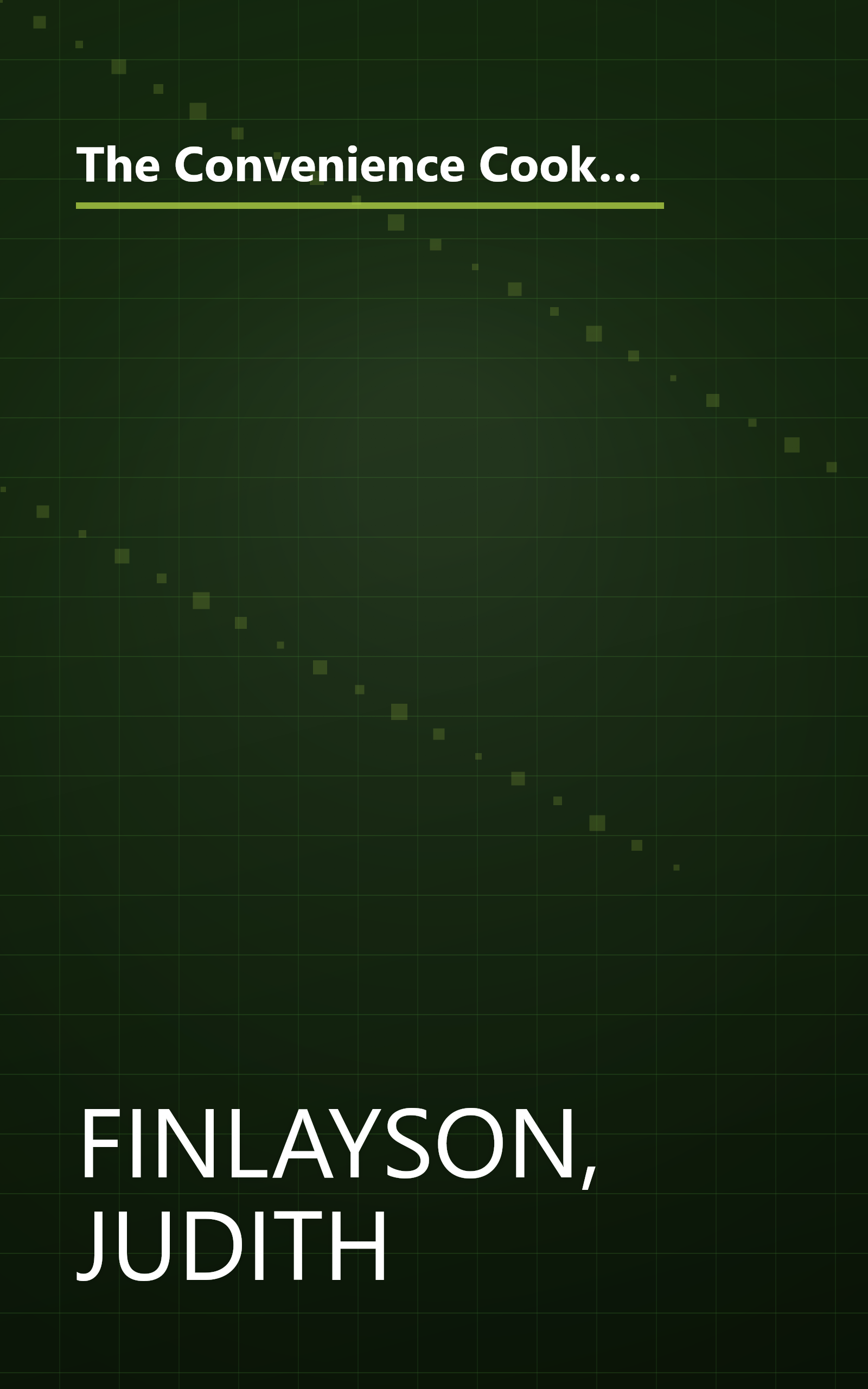 The Convenience Cook: 125 Best Recipes for Easy Homemade Meals Using Time-Saving Foods from Boxes, Bottles, Cans and More book cover