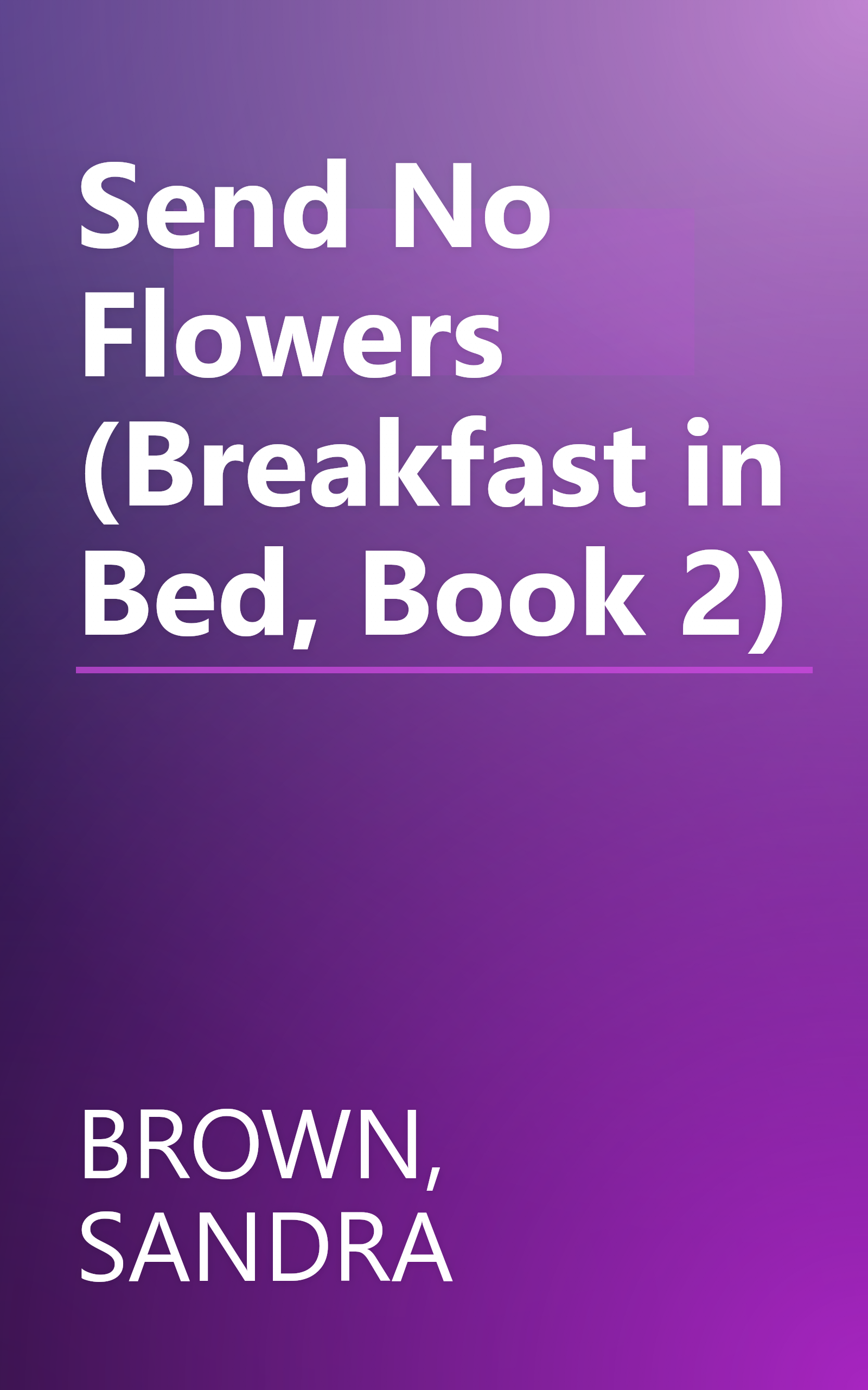 Send No Flowers (Breakfast in Bed, Book 2) book cover