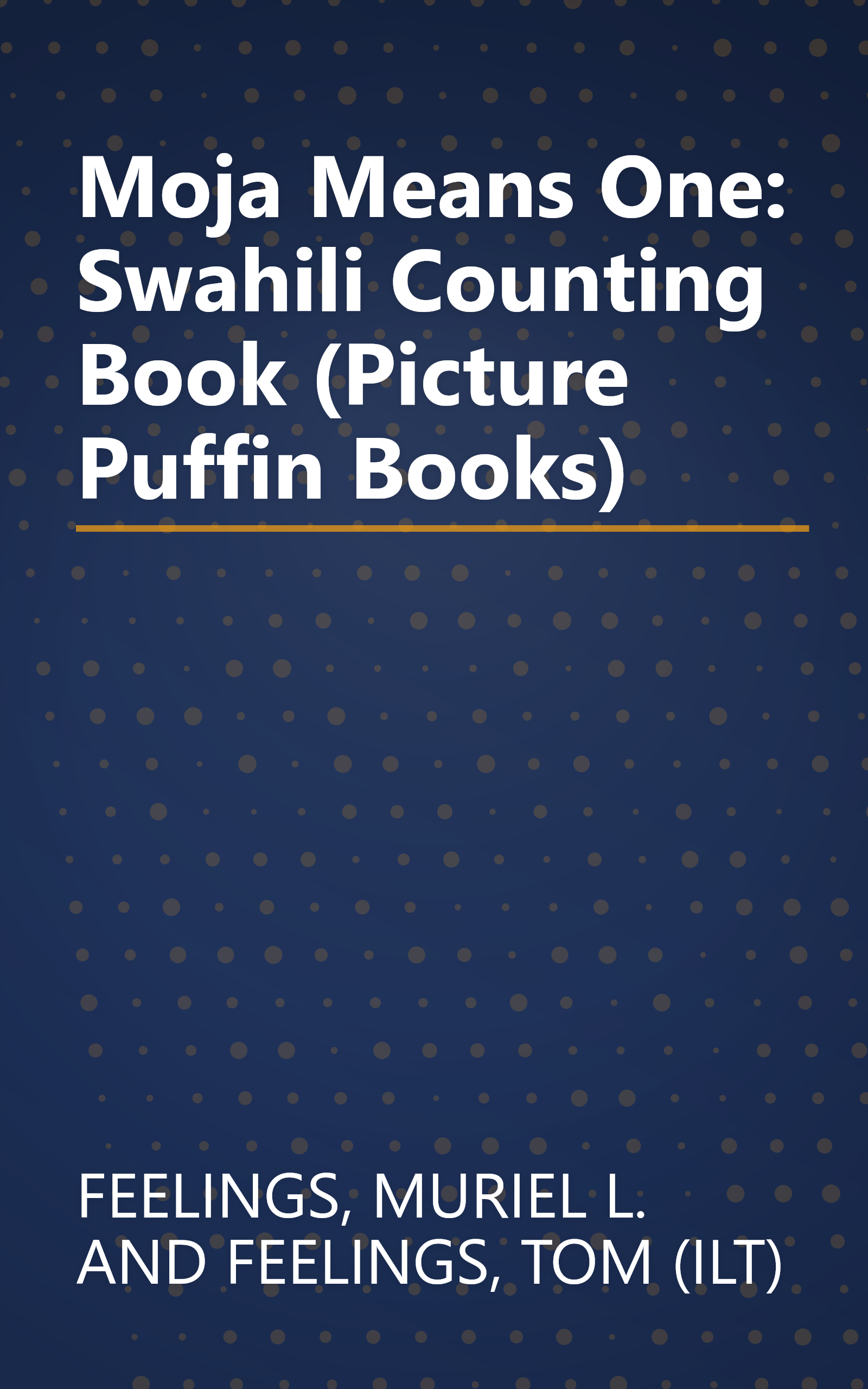 Moja Means One: Swahili Counting Book (Picture Puffin Books) book cover