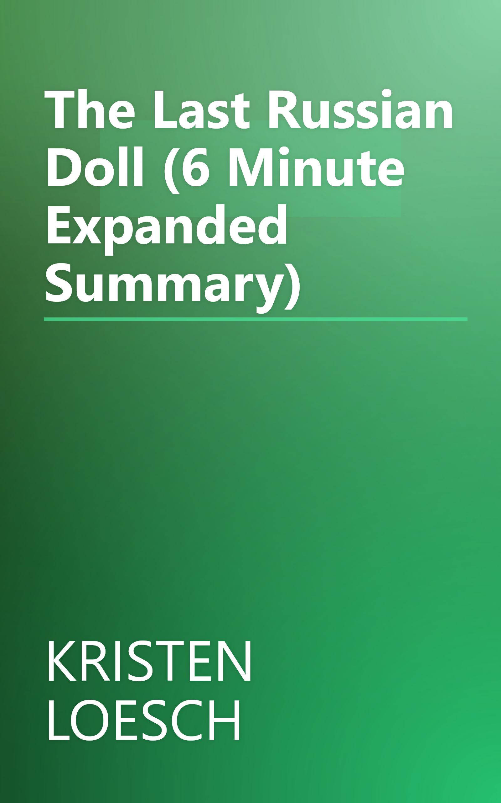 The Last Russian Doll (6 Minute   Expanded Summary) book cover