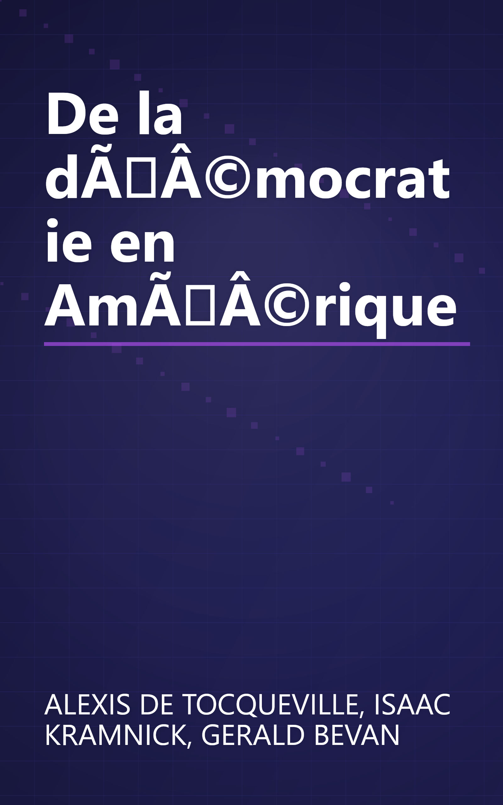 De la dÃÂ©mocratie en AmÃÂ©rique book cover