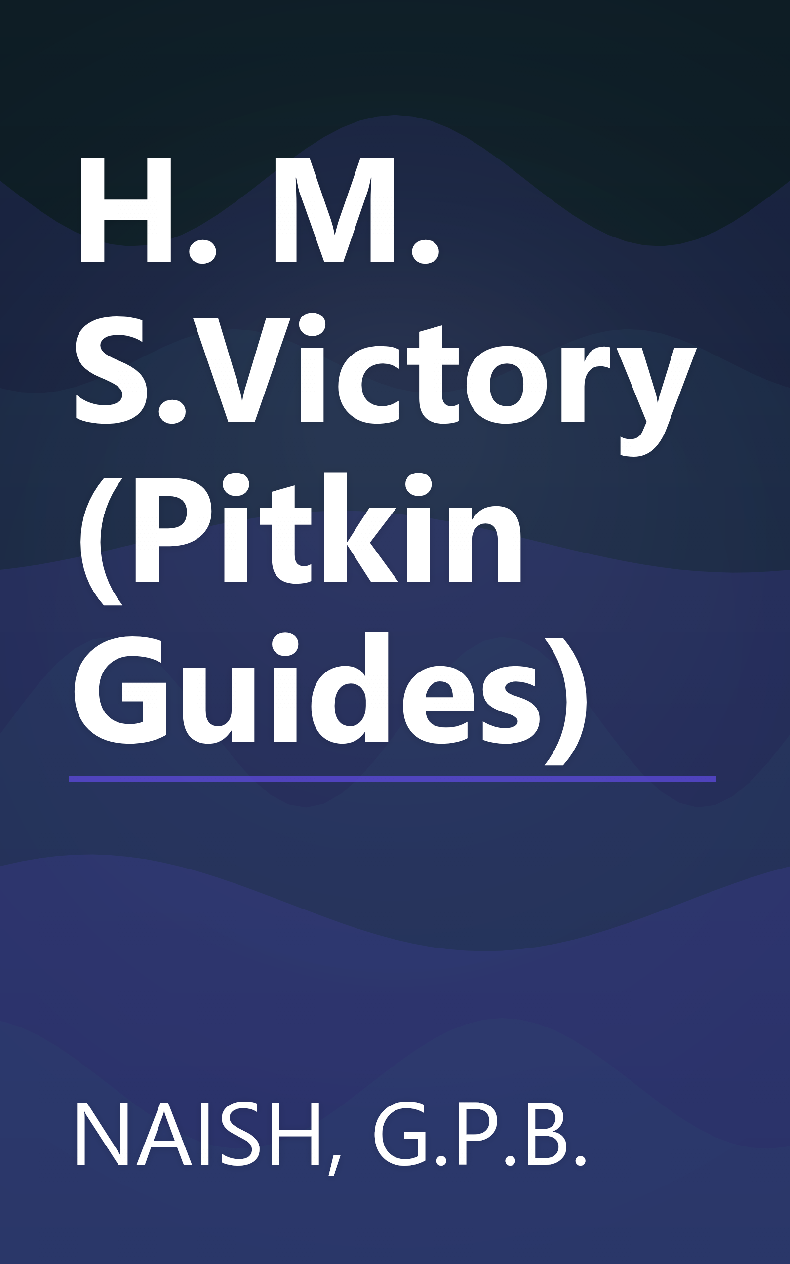 H. M. S.Victory (Pitkin Guides) book cover