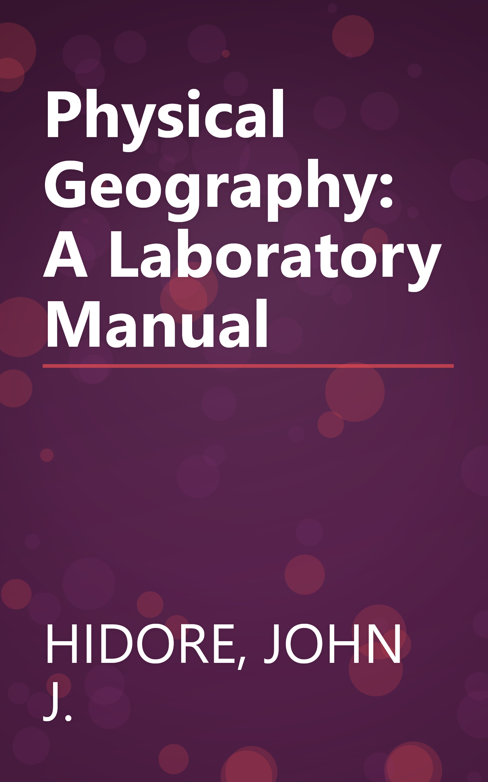 Physical Geography: A Laboratory Manual book cover