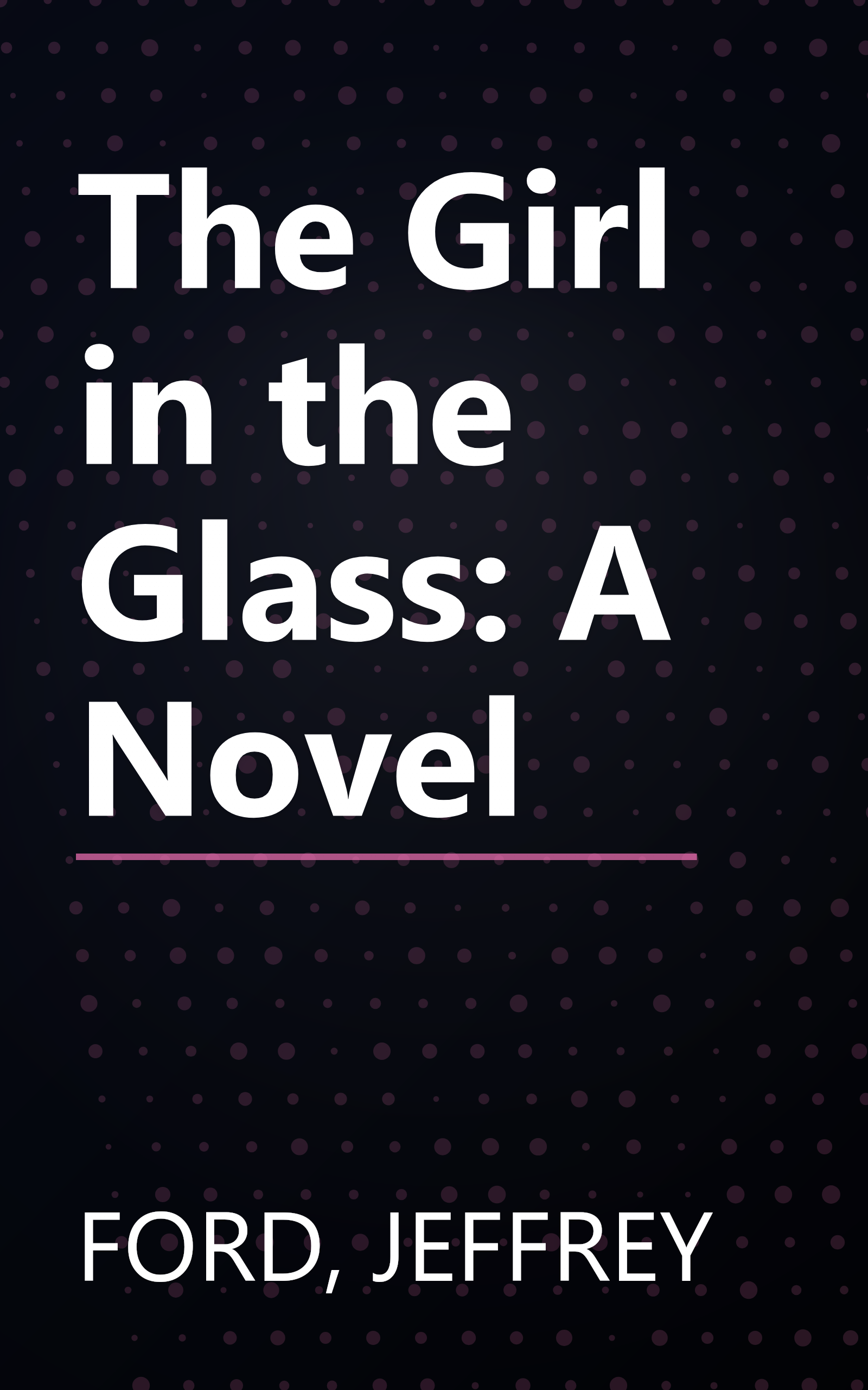 The Girl in the Glass: A Novel book cover