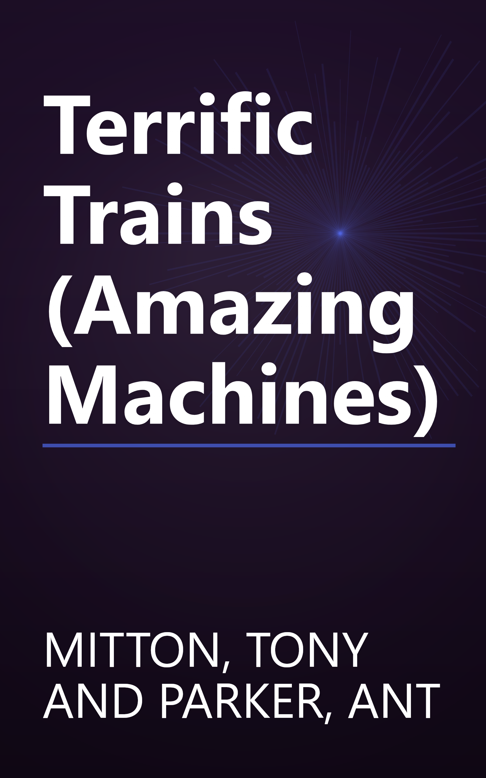 Terrific Trains (Amazing Machines) book cover