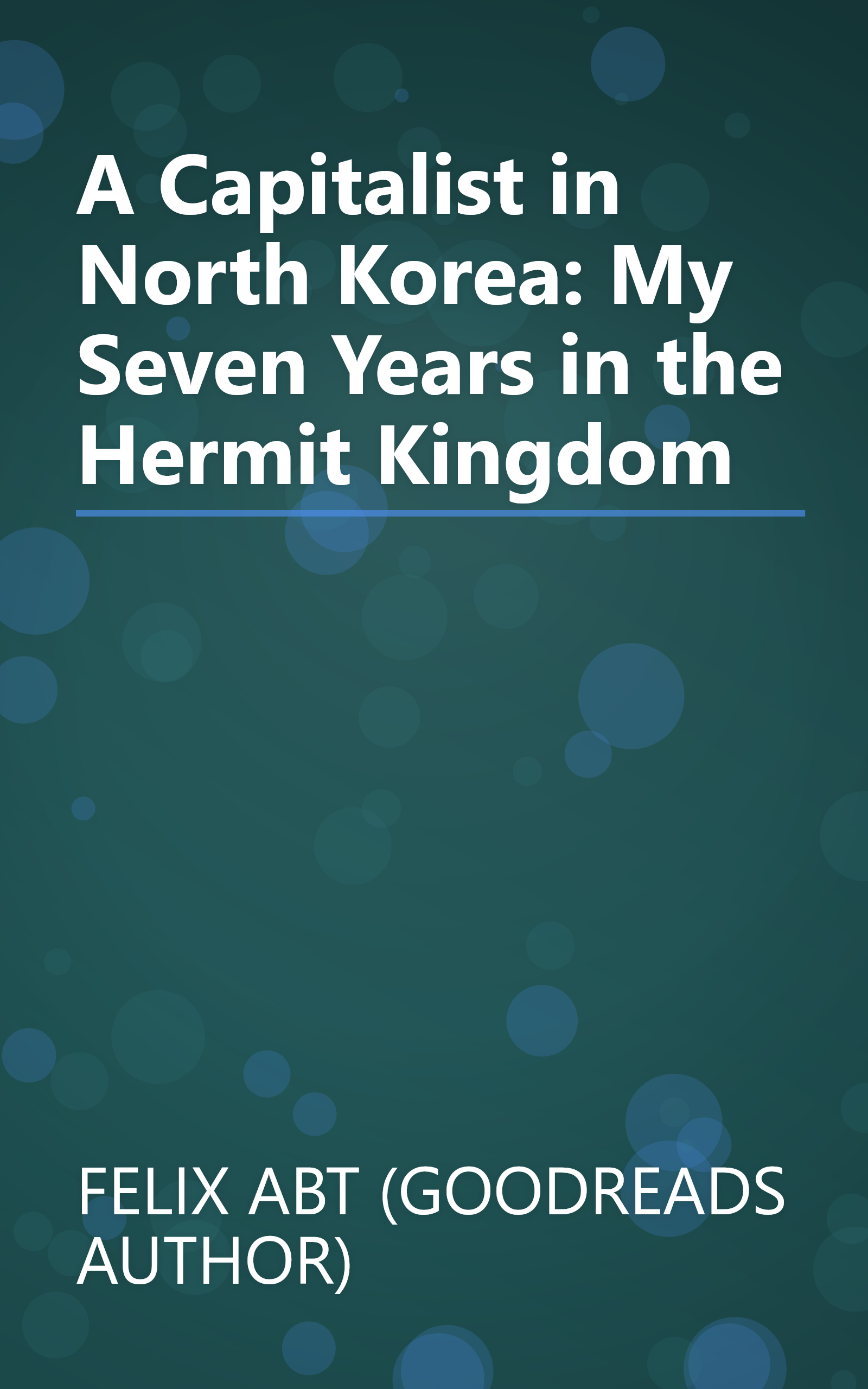 A Capitalist in North Korea: My Seven Years in the Hermit Kingdom book cover