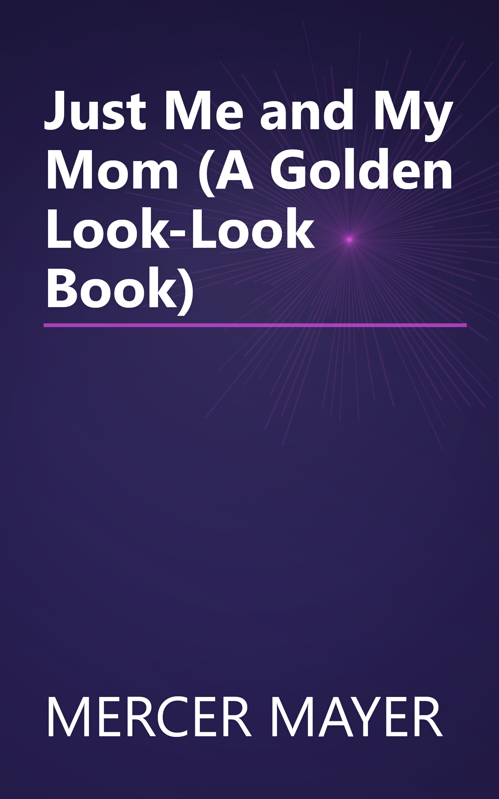 Just Me and My Mom (A Golden Look-Look Book) book cover