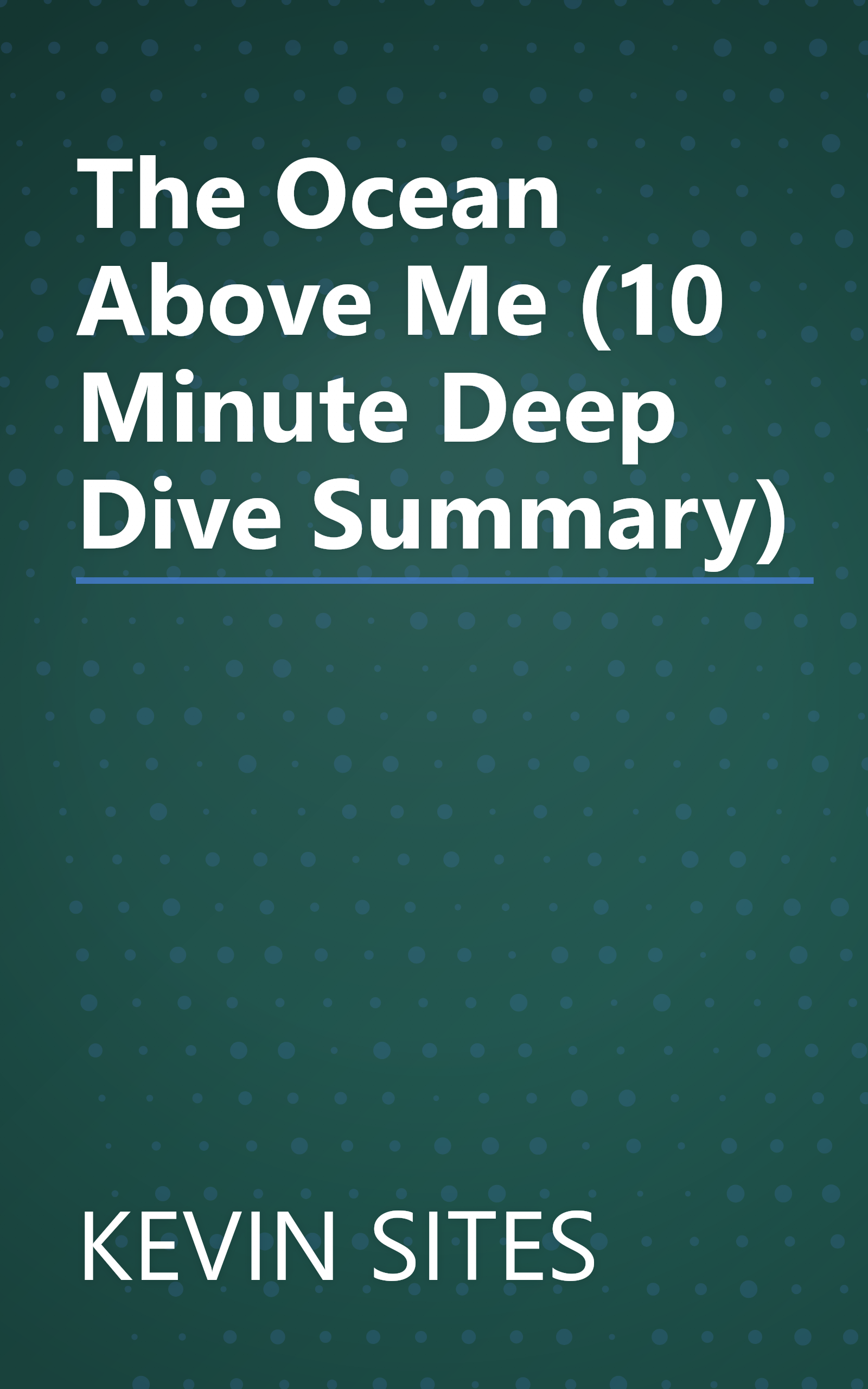 The Ocean Above Me (10 Minute   Deep Dive Summary) book cover
