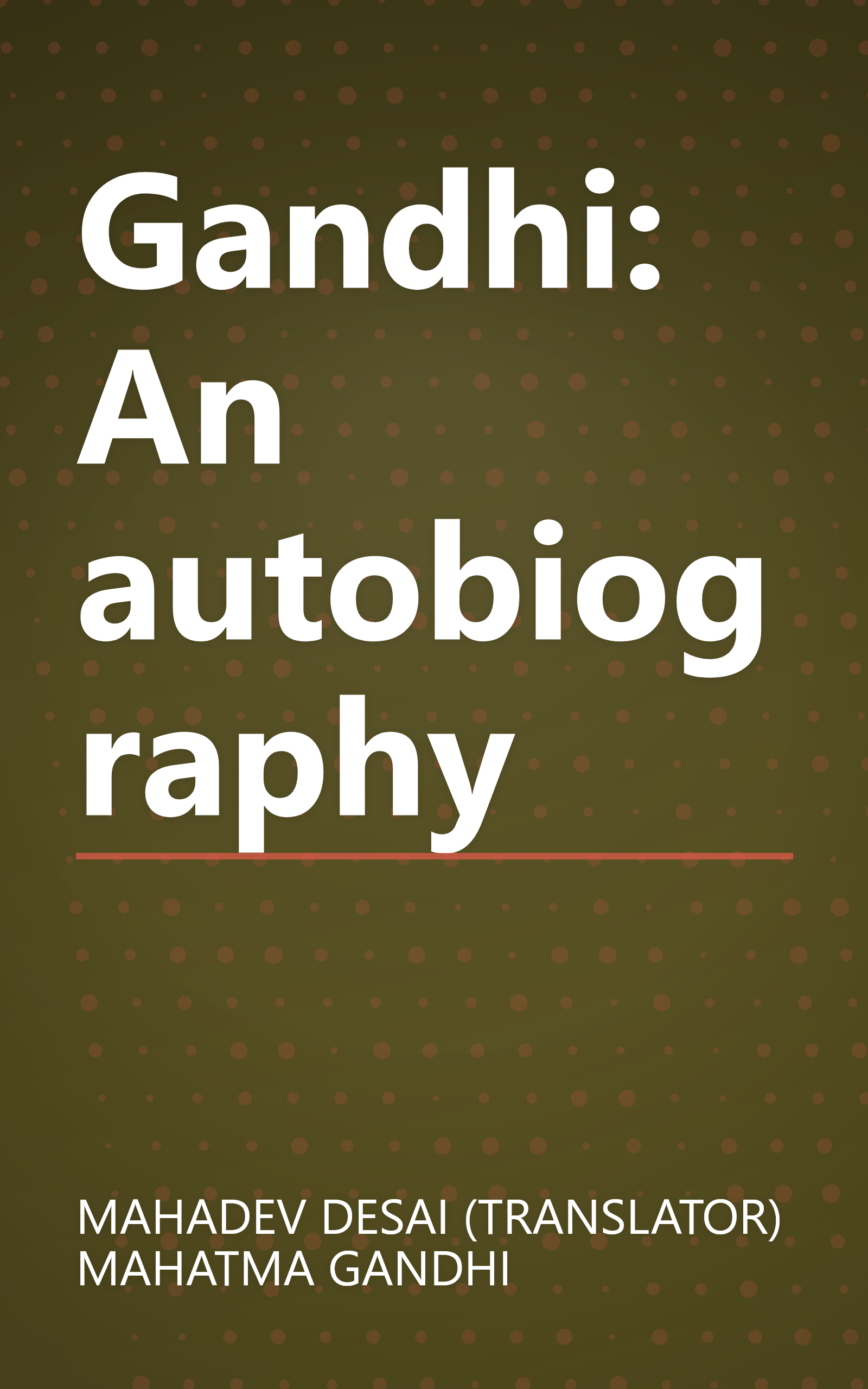 Gandhi: An autobiography book cover