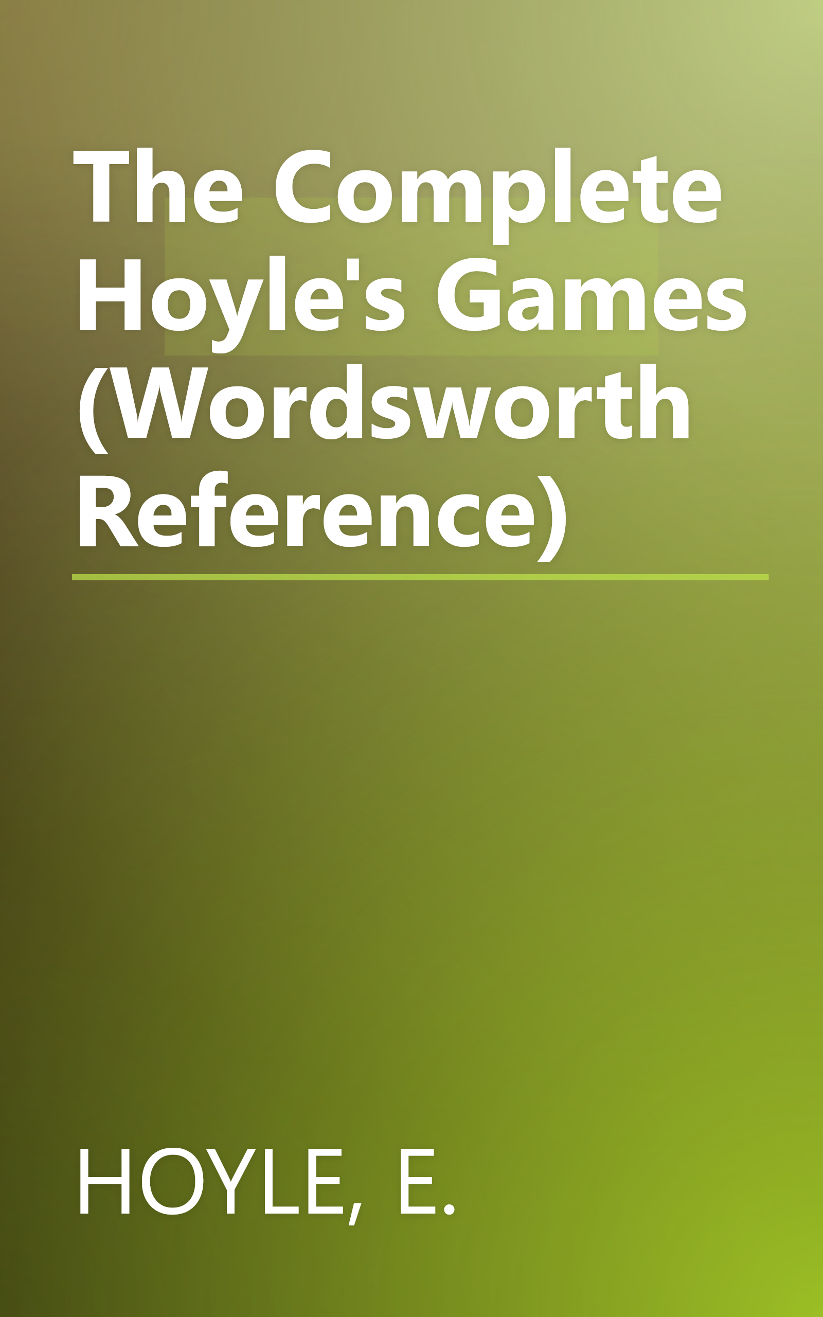 The Complete Hoyle's Games (Wordsworth Reference) book cover