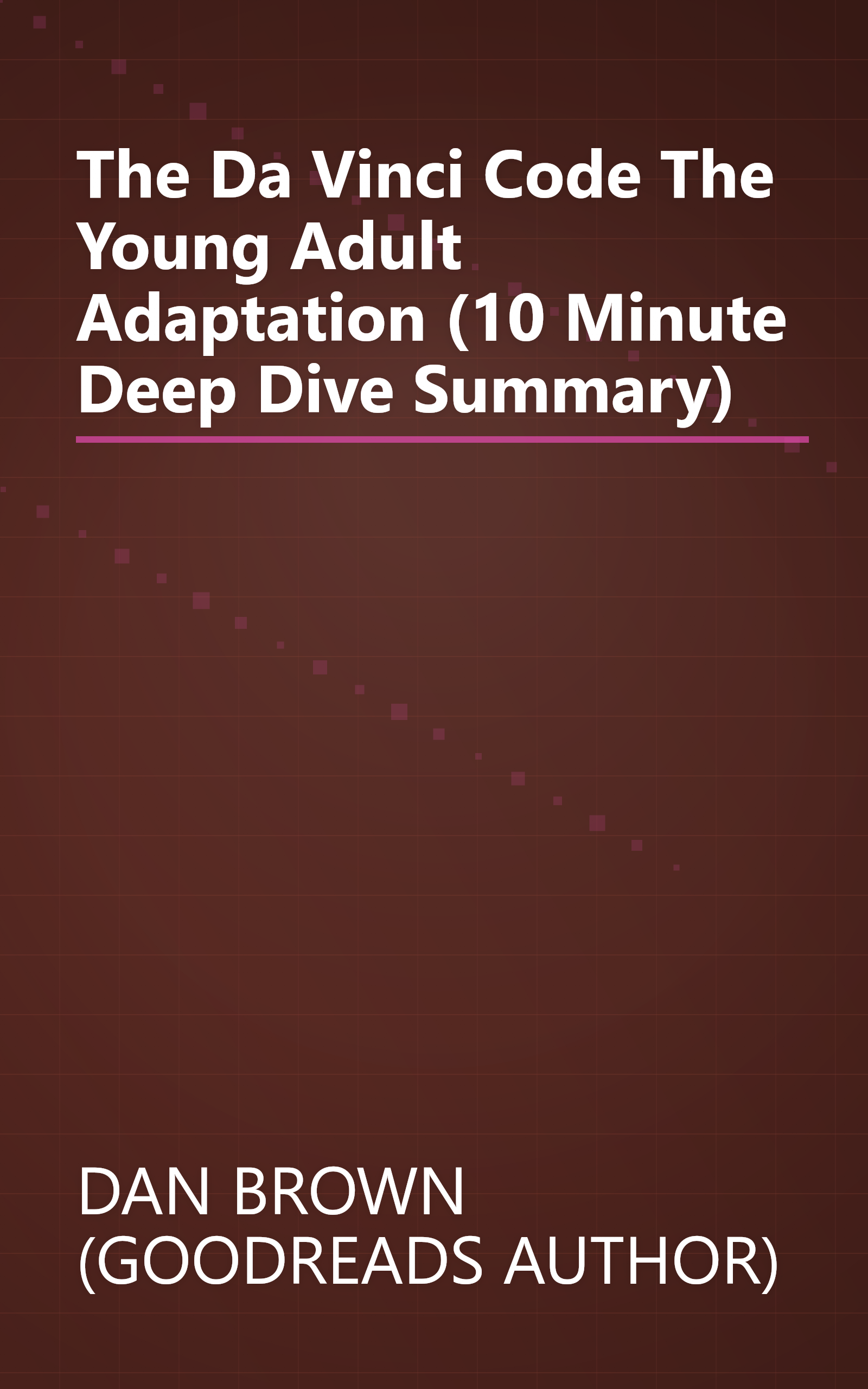 The Da Vinci Code  The Young Adult Adaptation  (10 Minute   Deep Dive Summary) book cover