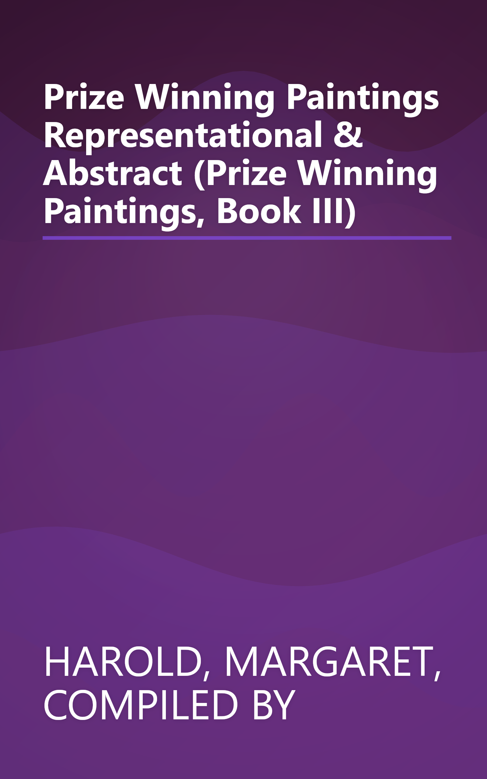 Prize Winning Paintings Representational & Abstract (Prize Winning Paintings, Book III) book cover