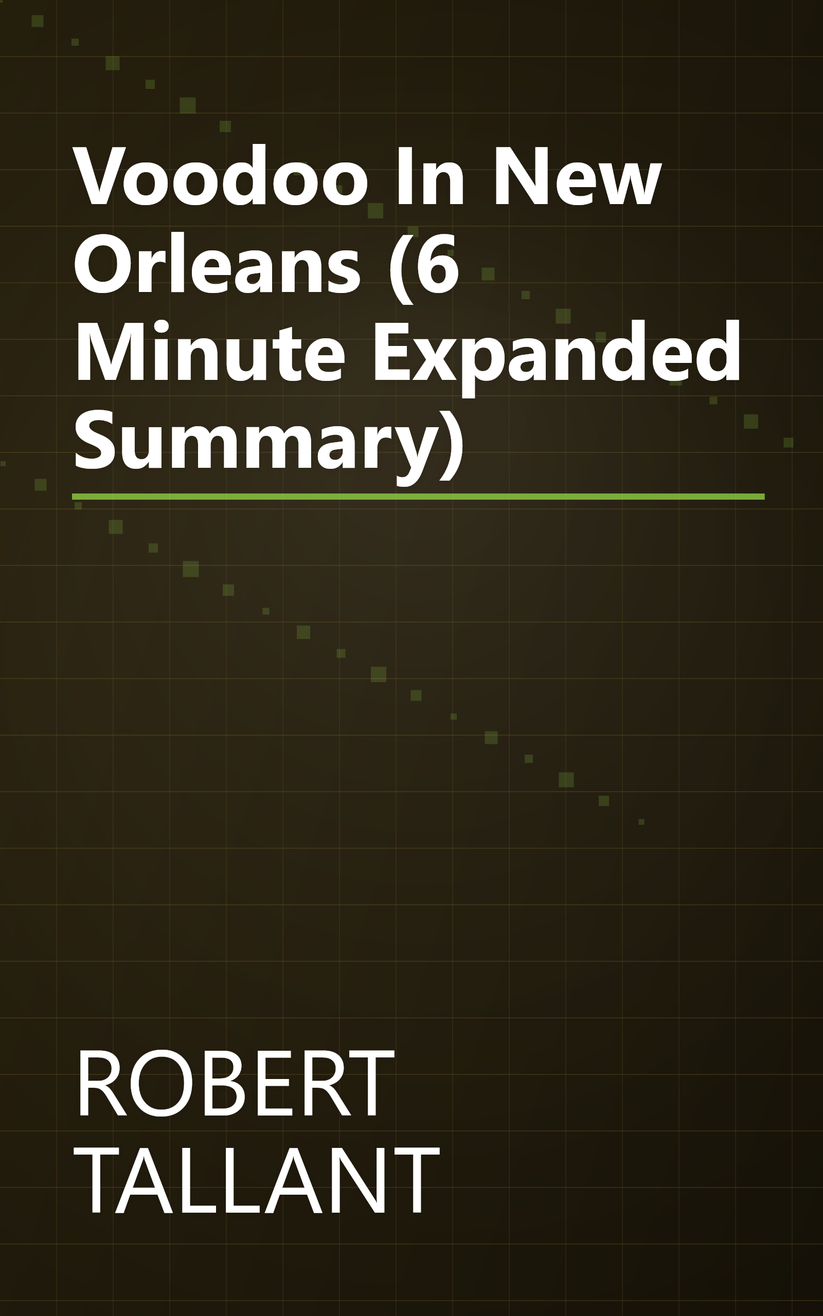 Voodoo In New Orleans (6 Minute   Expanded Summary) book cover