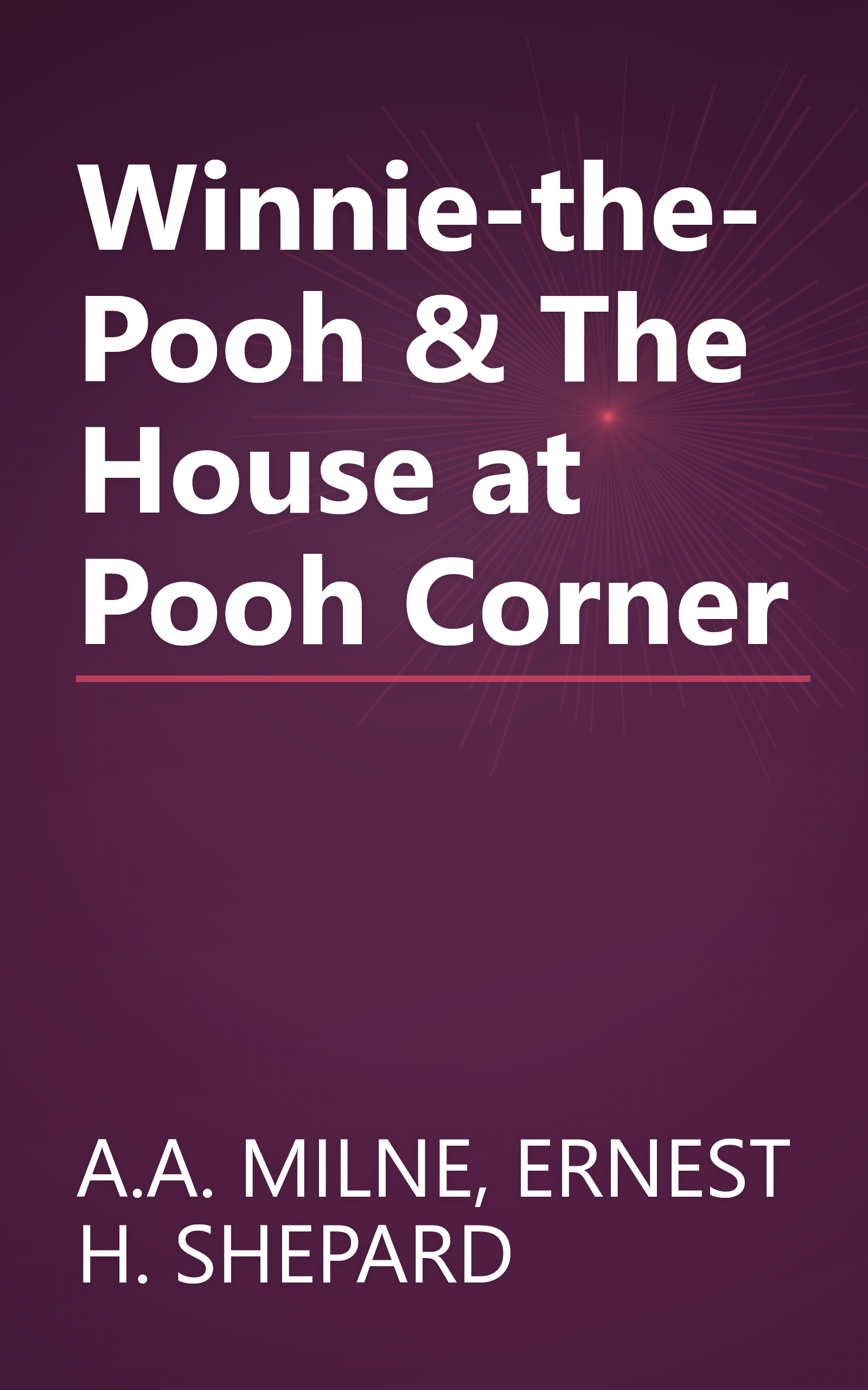 Winnie-the-Pooh & The House at Pooh Corner book cover