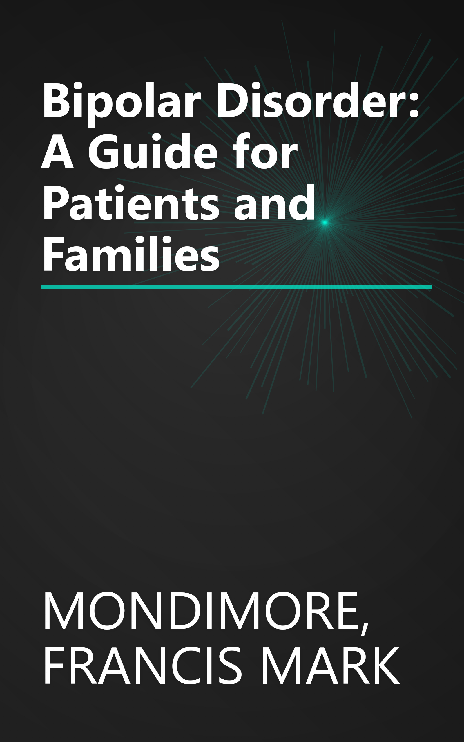 Bipolar Disorder: A Guide for Patients and Families book cover