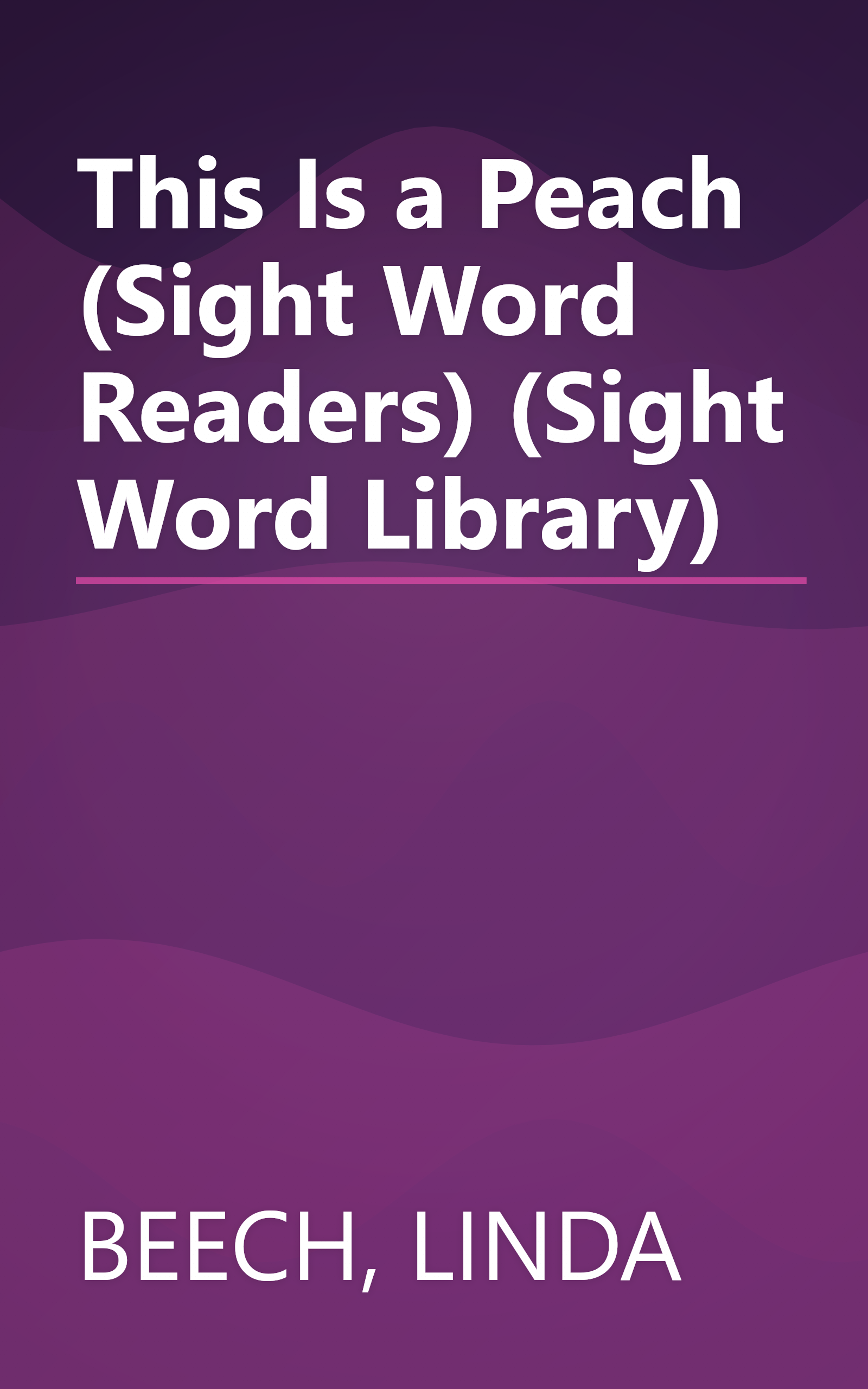 This Is a Peach (Sight Word Readers) (Sight Word Library) book cover