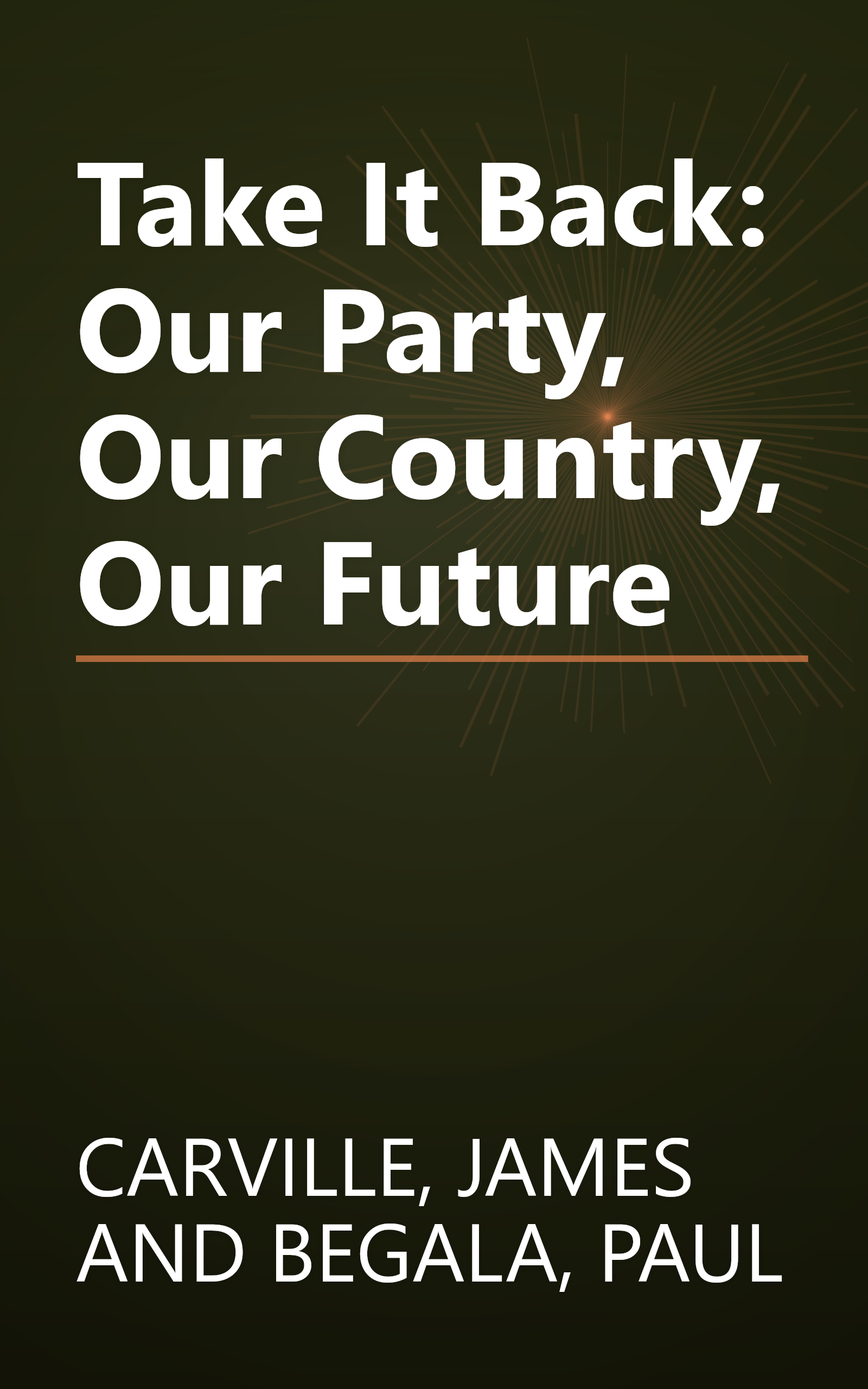 Take It Back: Our Party, Our Country, Our Future book cover