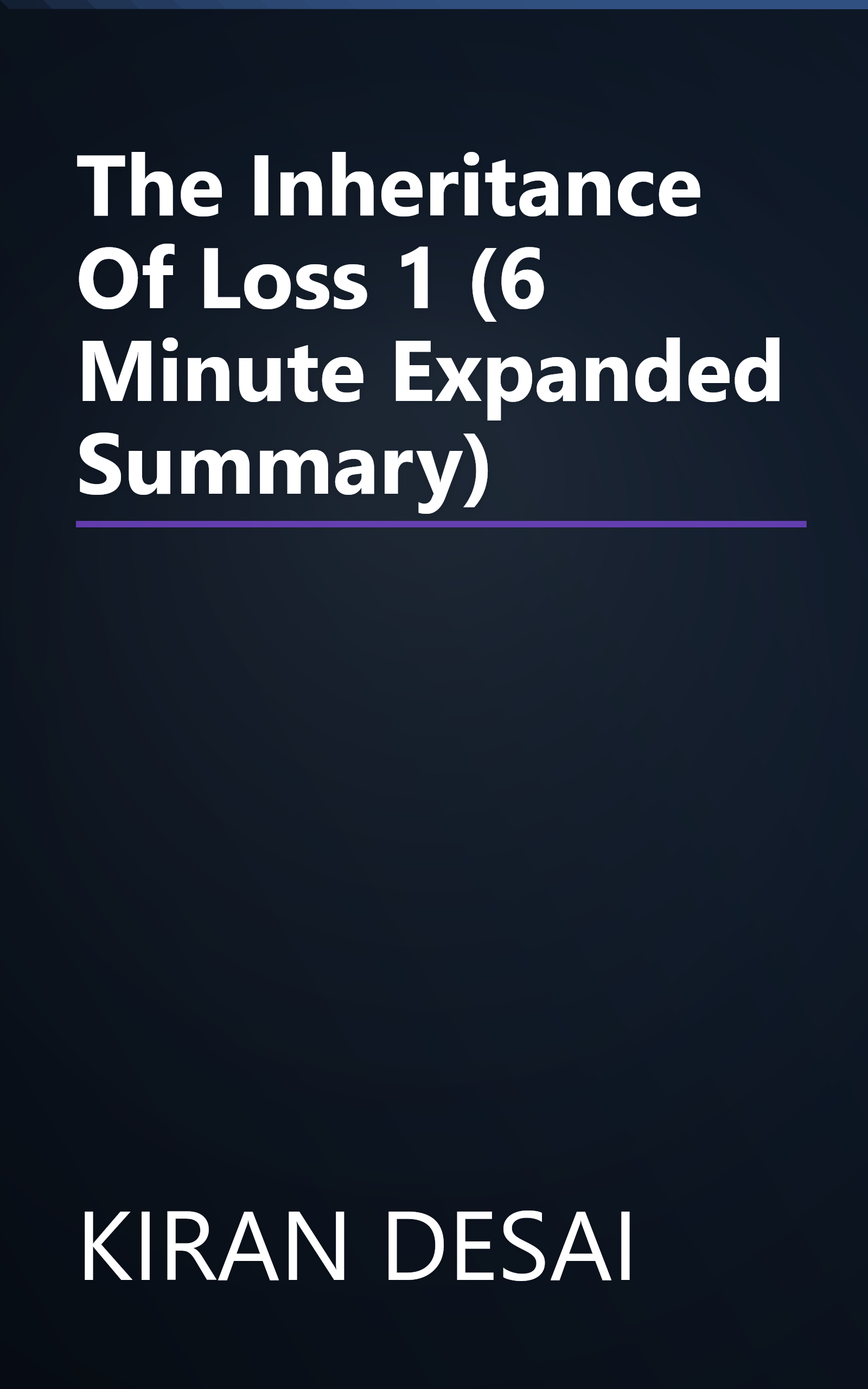 The Inheritance Of Loss 1 (6 Minute   Expanded Summary) book cover
