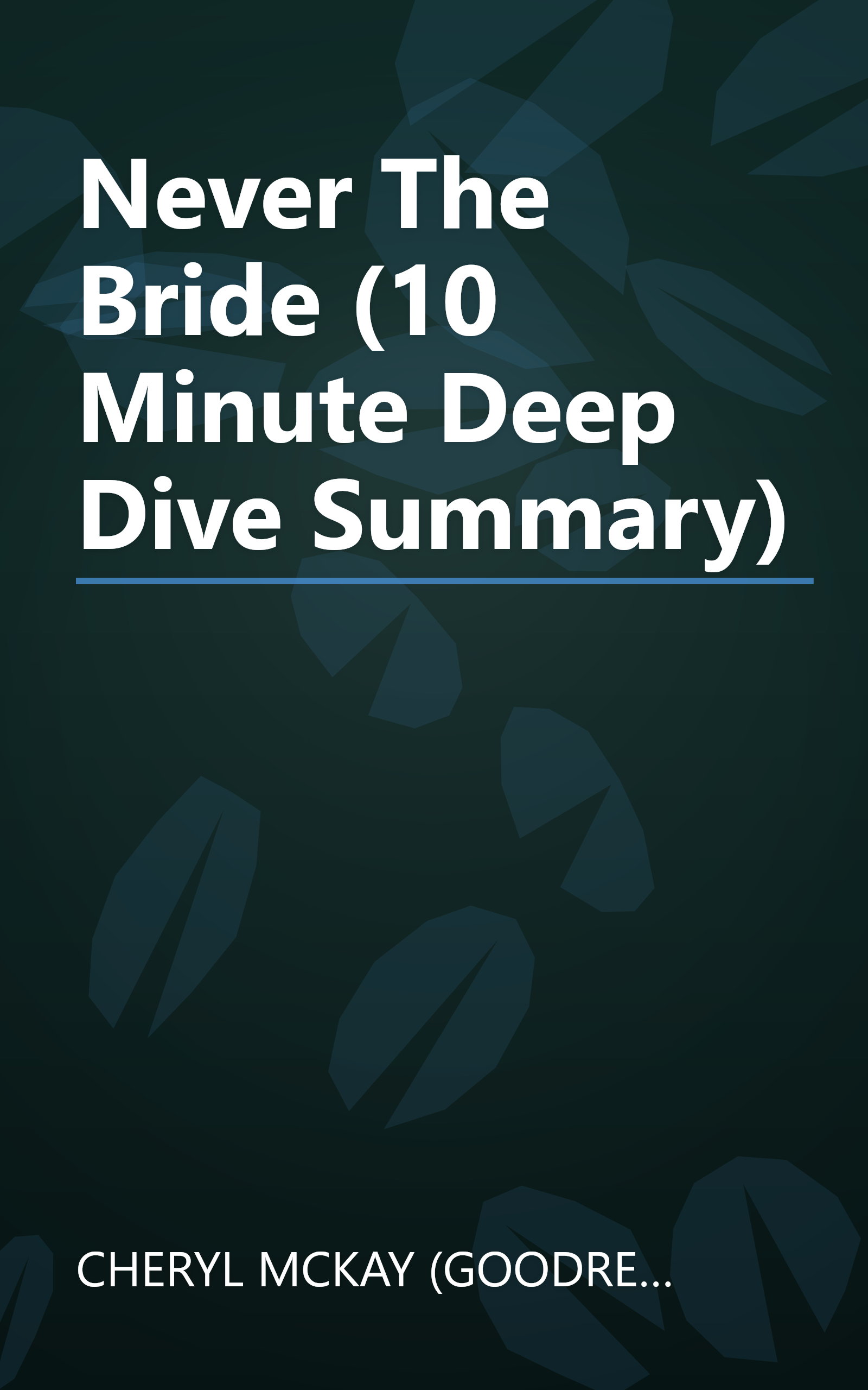 Never The Bride (10 Minute   Deep Dive Summary) book cover