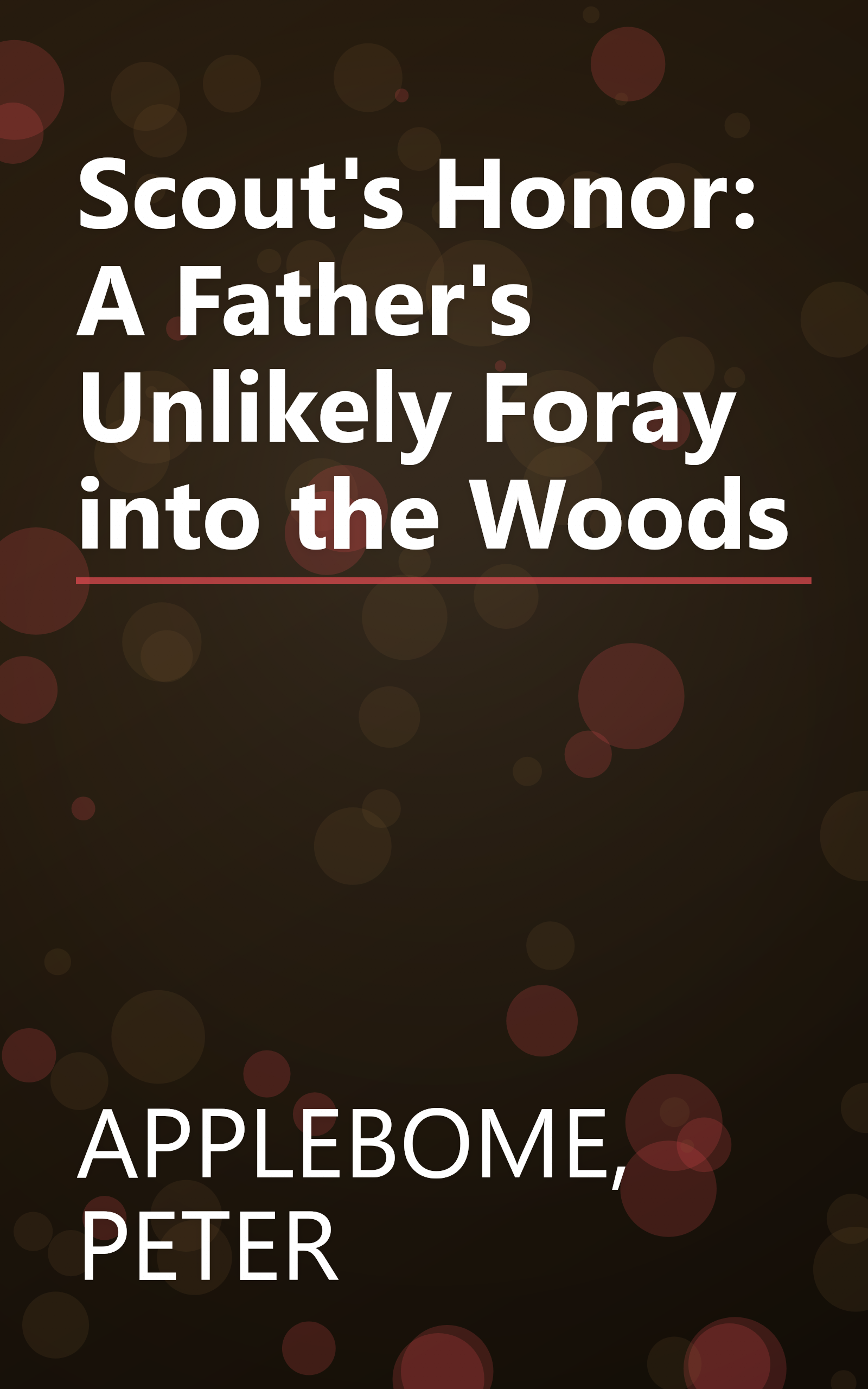 Scout's Honor: A Father's Unlikely Foray into the Woods book cover