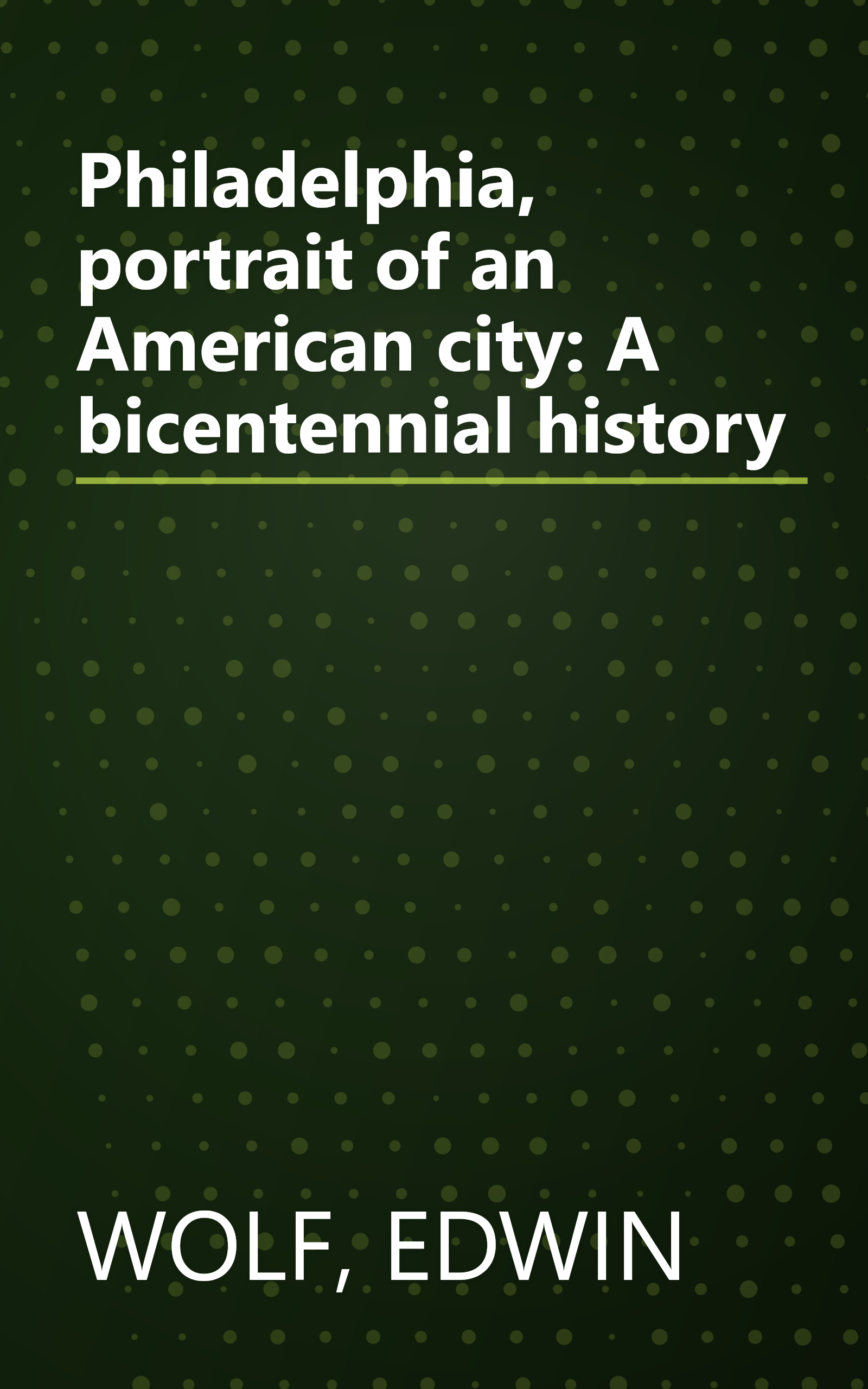 Philadelphia, portrait of an American city: A bicentennial history book cover