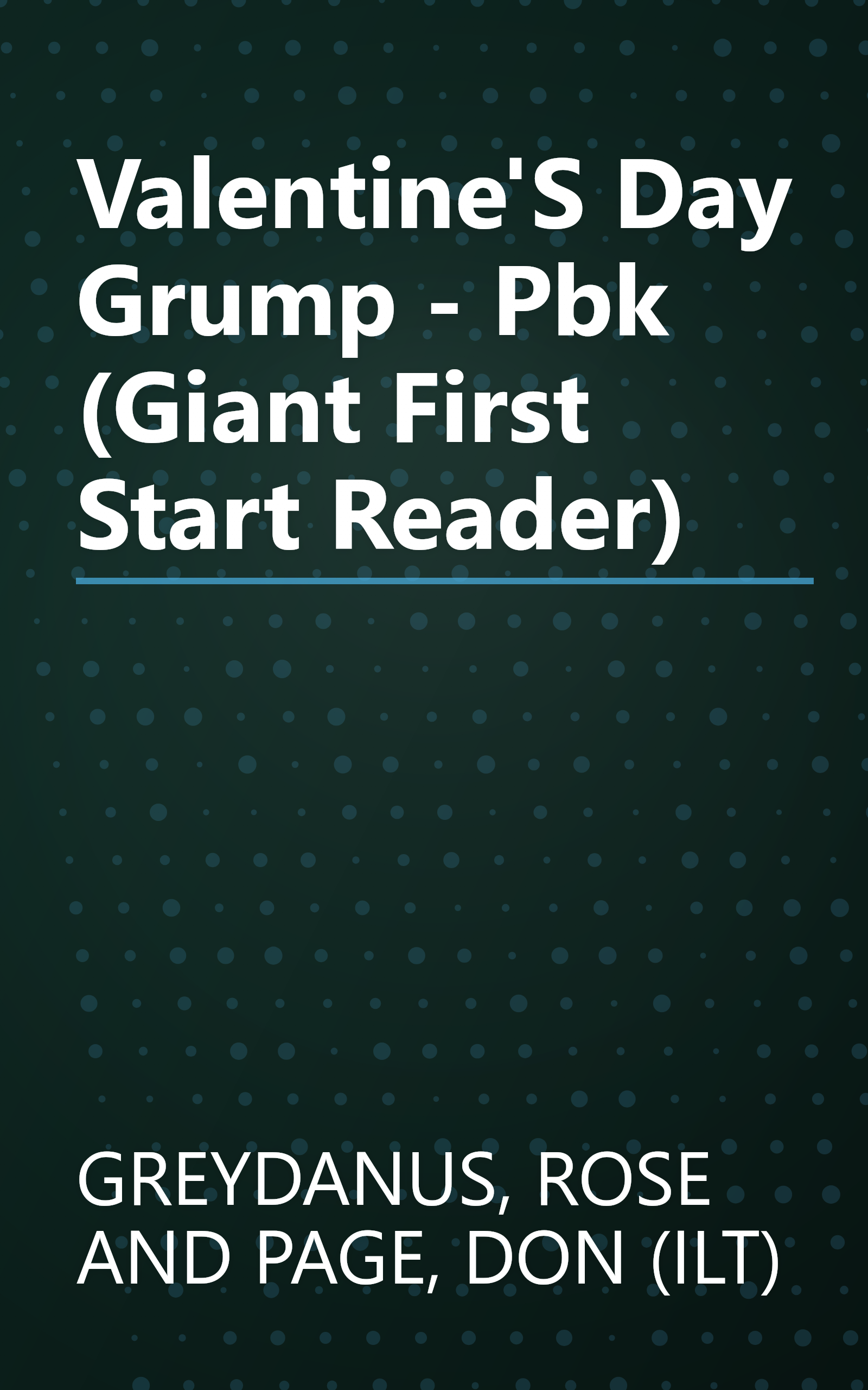 Valentine'S Day Grump - Pbk (Giant First Start Reader) book cover