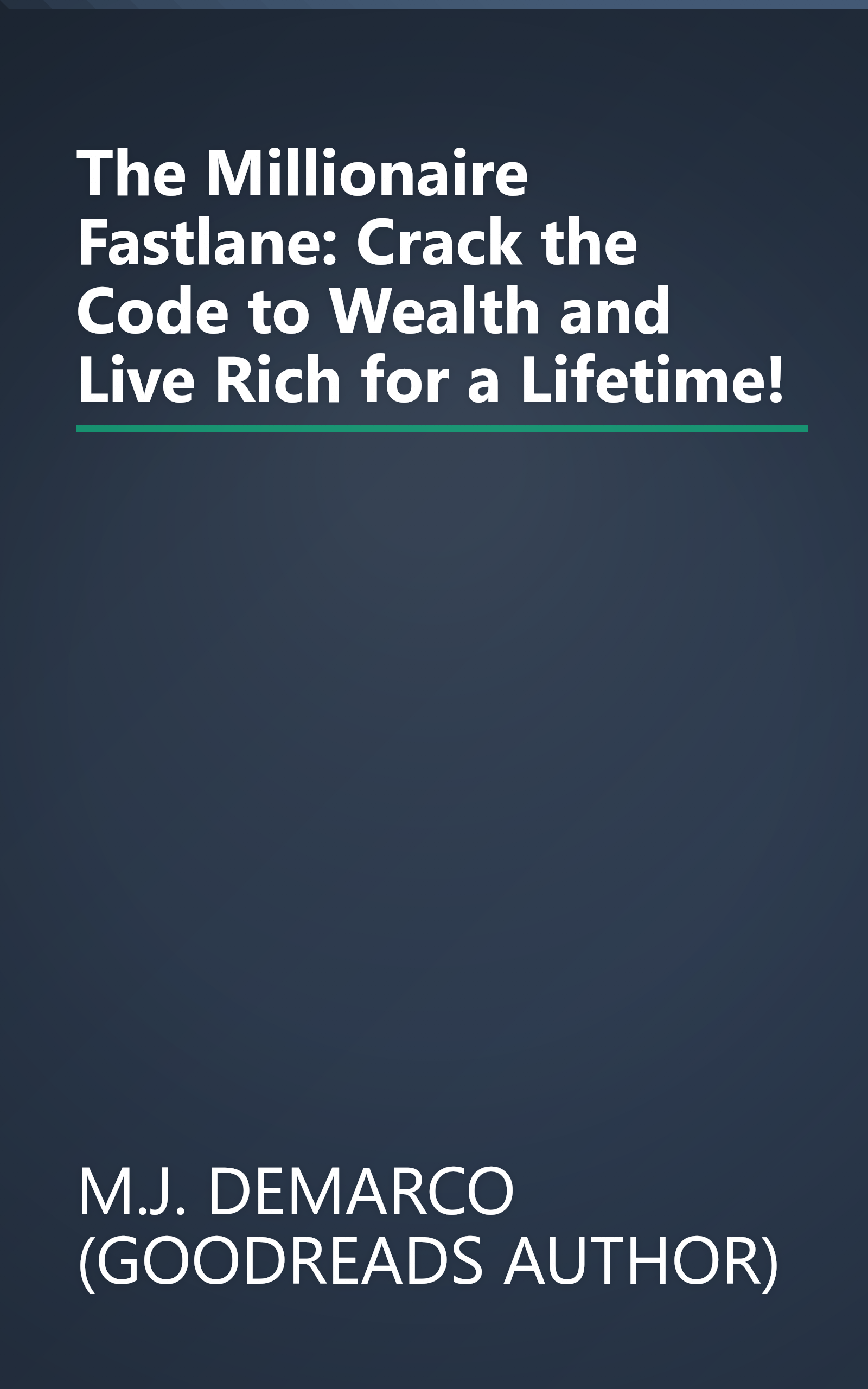 The Millionaire Fastlane: Crack the Code to Wealth and Live Rich for a Lifetime! book cover