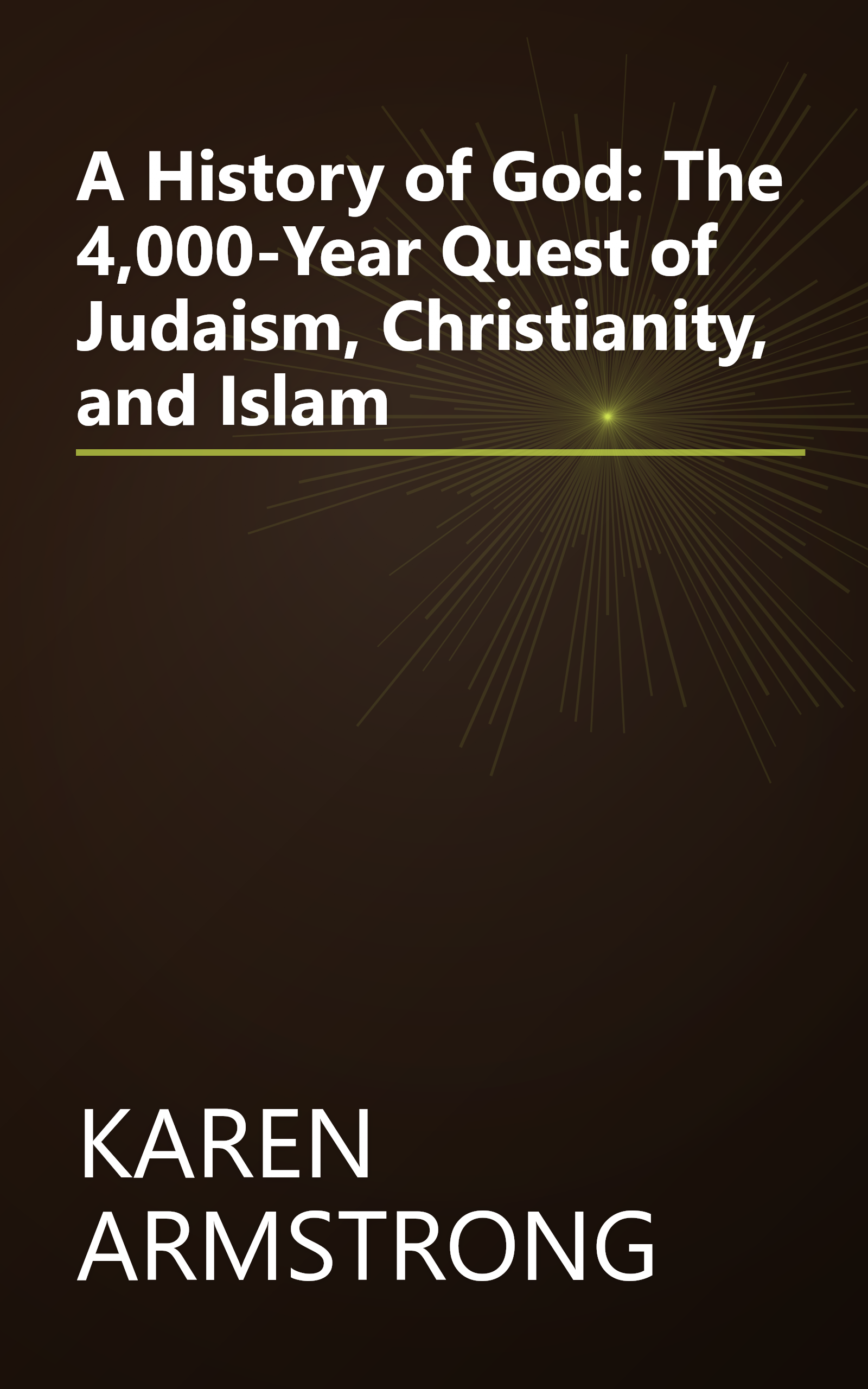 A History of God: The 4,000-Year Quest of Judaism, Christianity, and Islam book cover