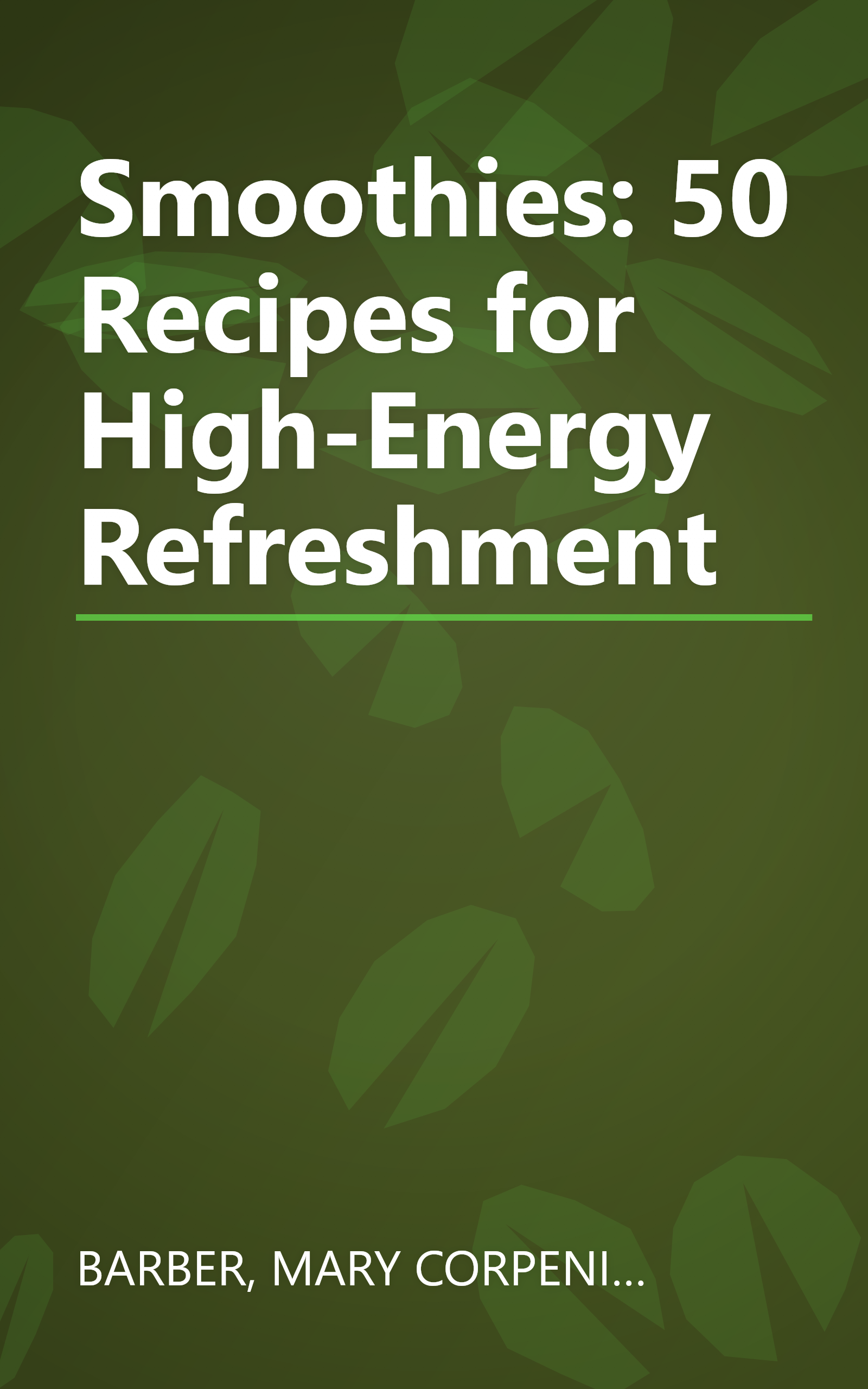 Smoothies: 50 Recipes for High-Energy Refreshment book cover