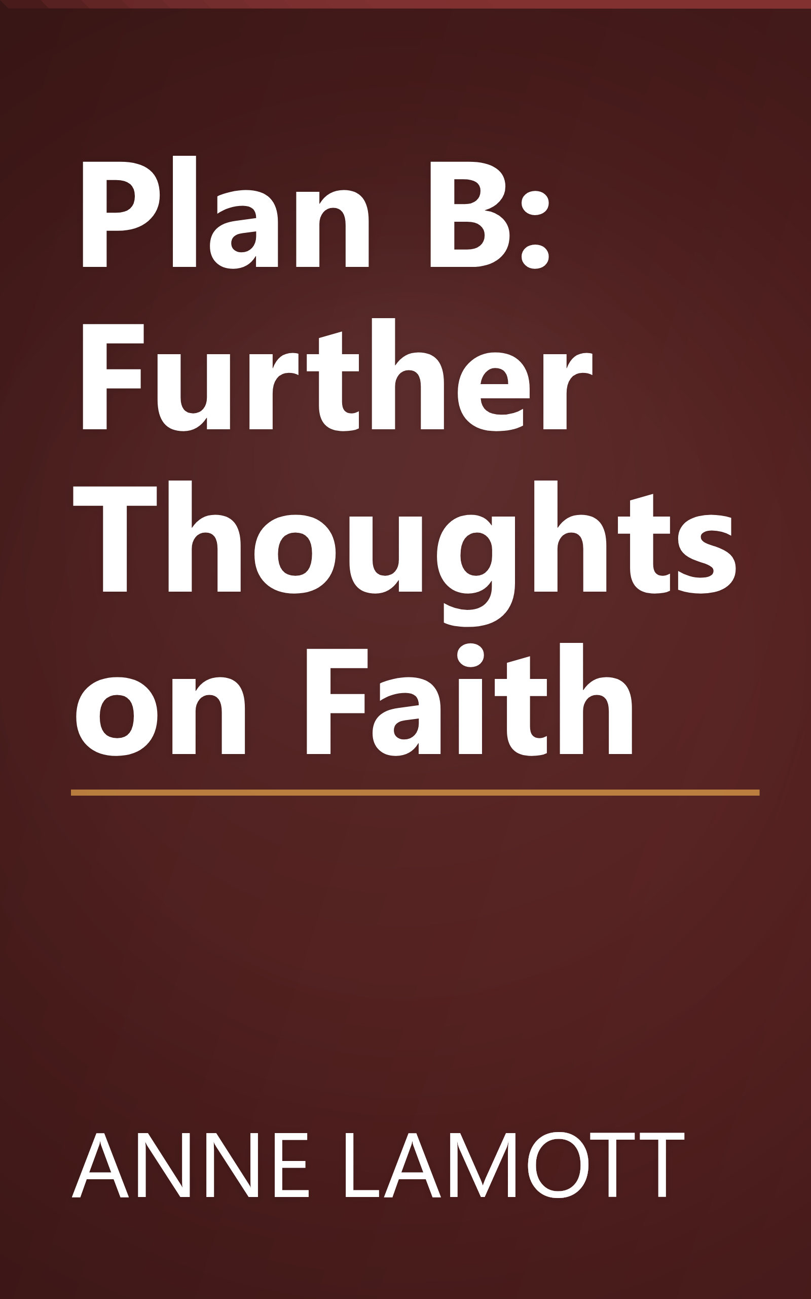 Plan B: Further Thoughts on Faith book cover