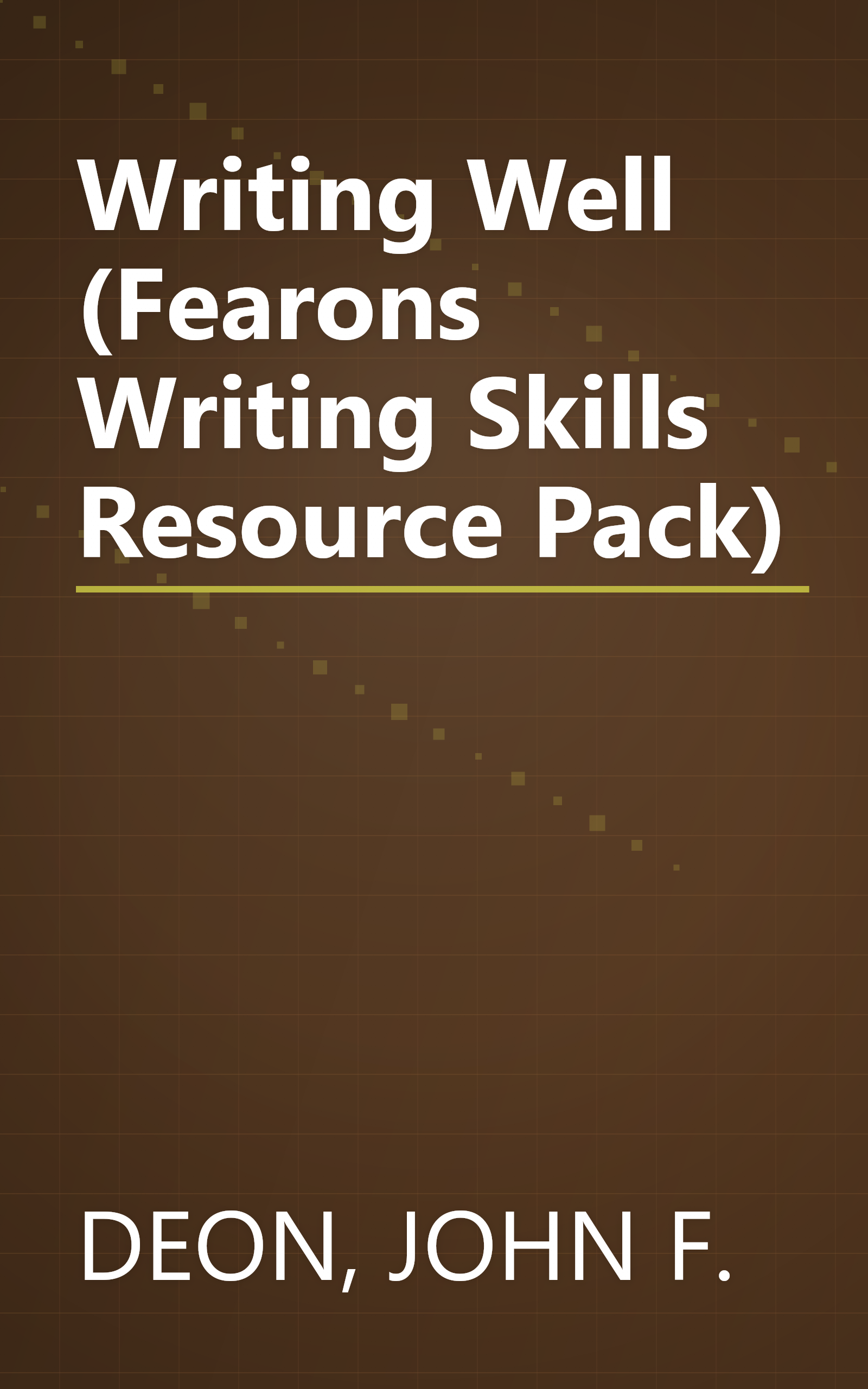 Writing Well (Fearons Writing Skills Resource Pack) book cover