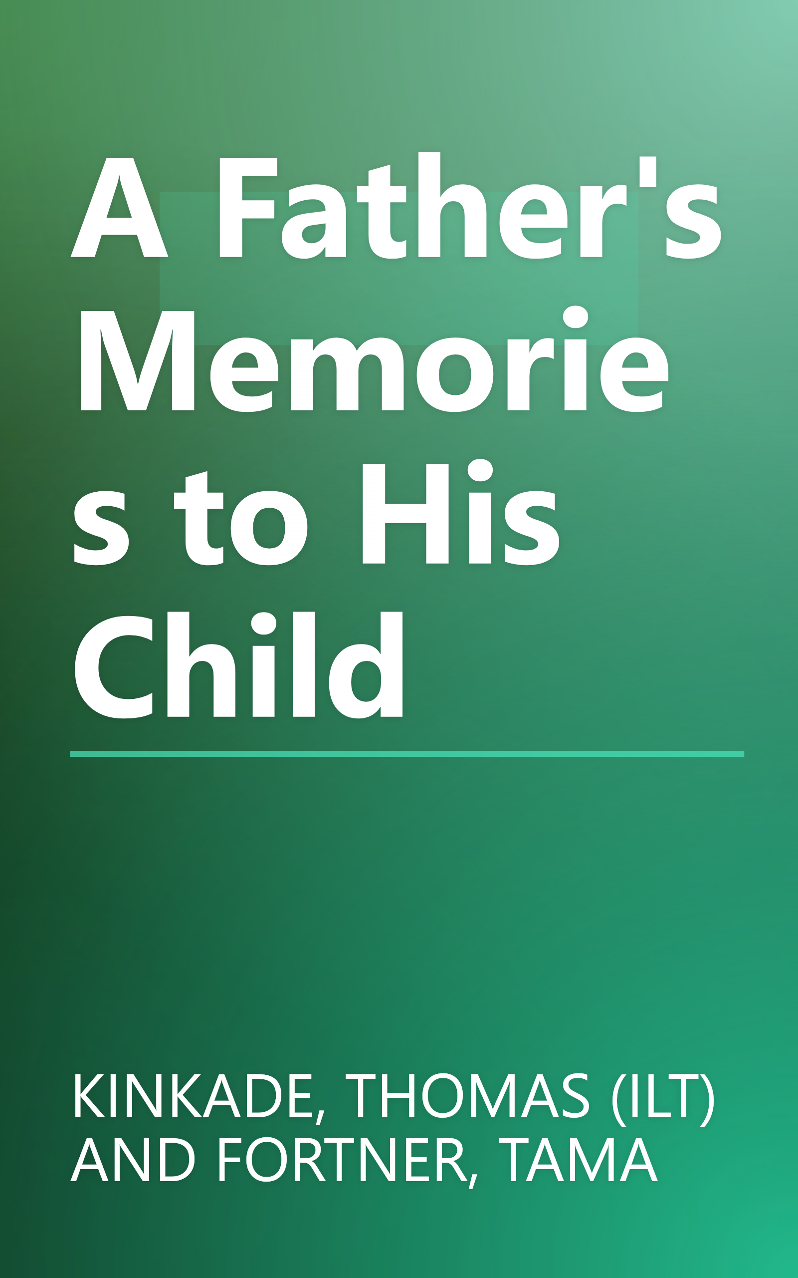 A Father's Memories to His Child book cover