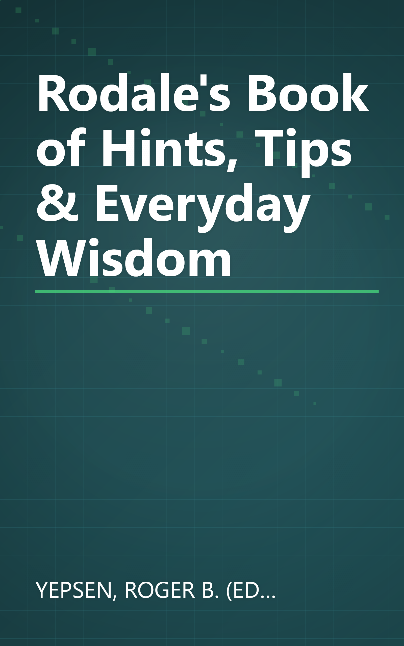 Rodale's Book of Hints, Tips & Everyday Wisdom book cover