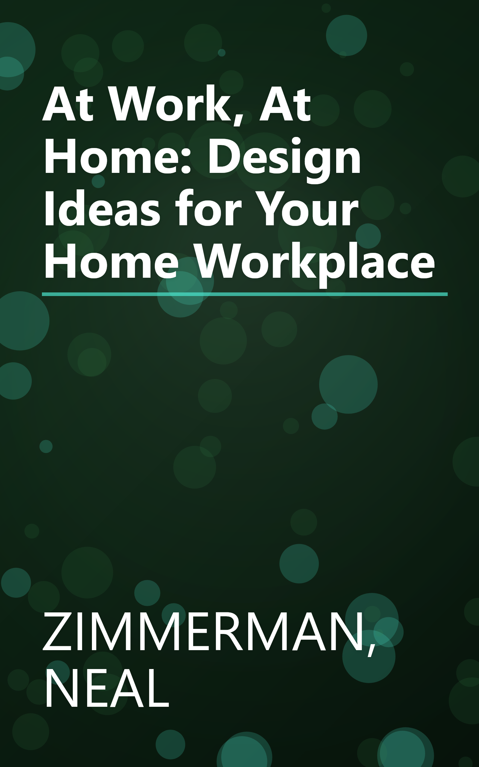 At Work, At Home: Design Ideas for Your Home Workplace book cover