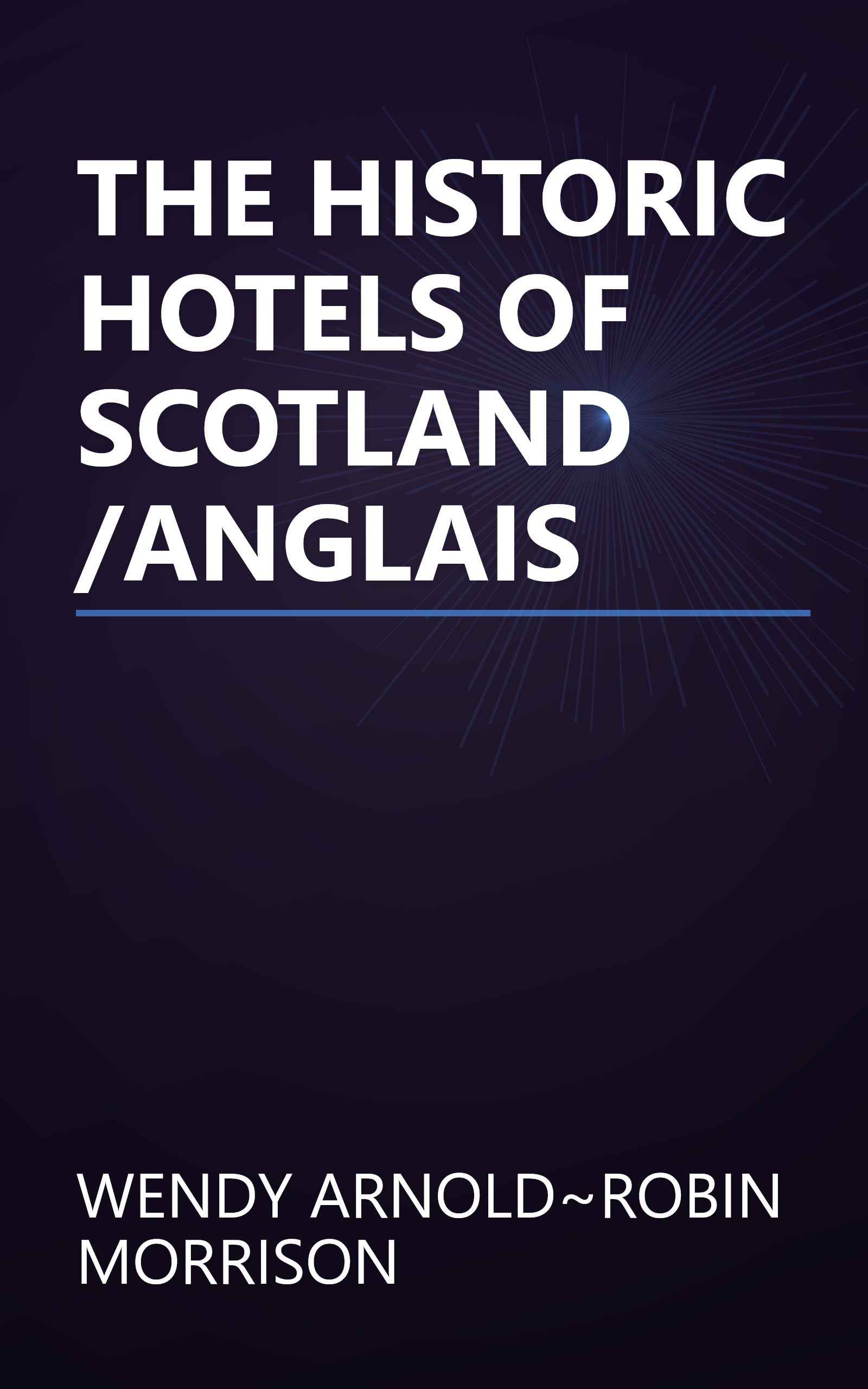 THE HISTORIC HOTELS OF SCOTLAND /ANGLAIS book cover