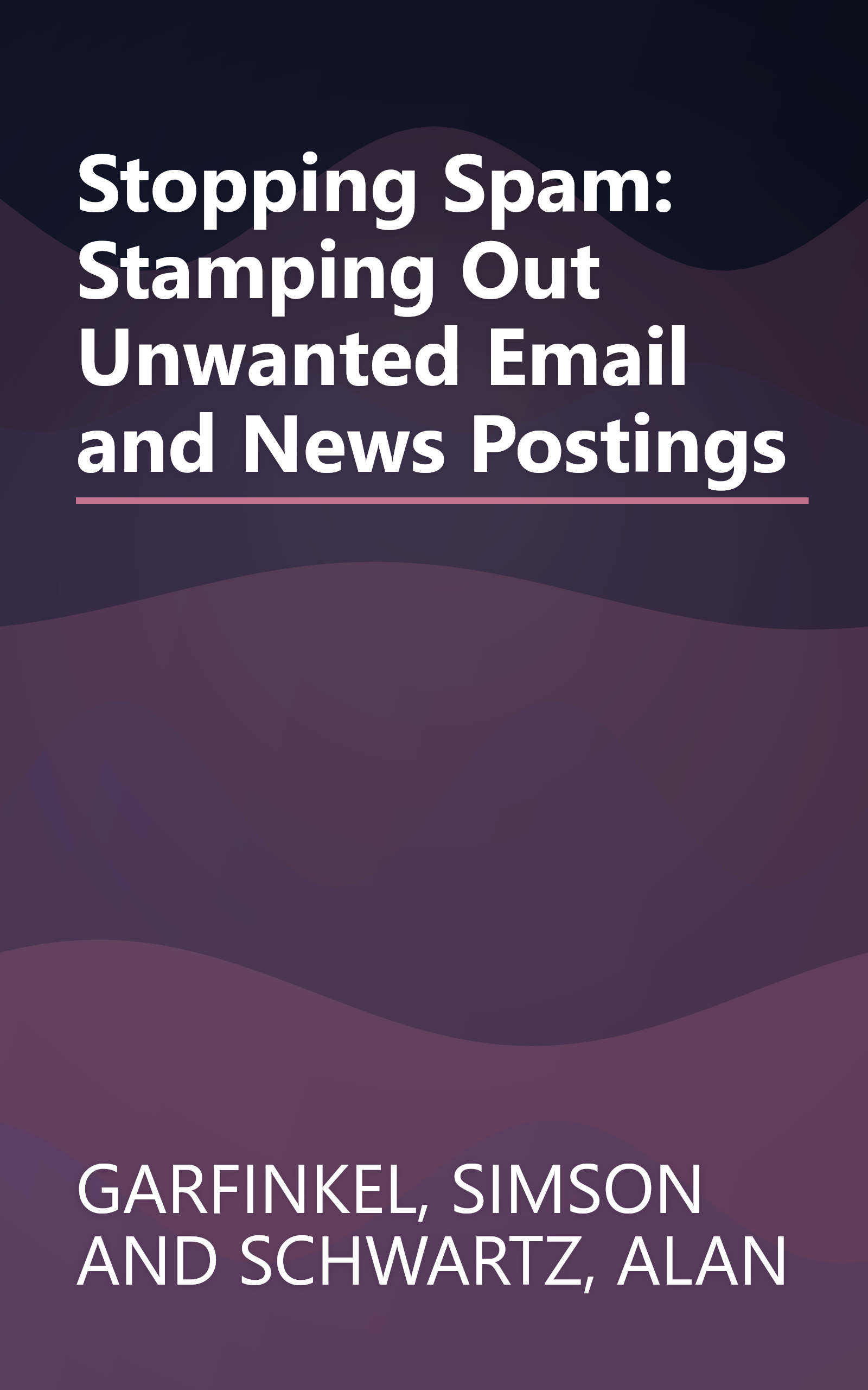 Stopping Spam: Stamping Out Unwanted Email and News Postings book cover