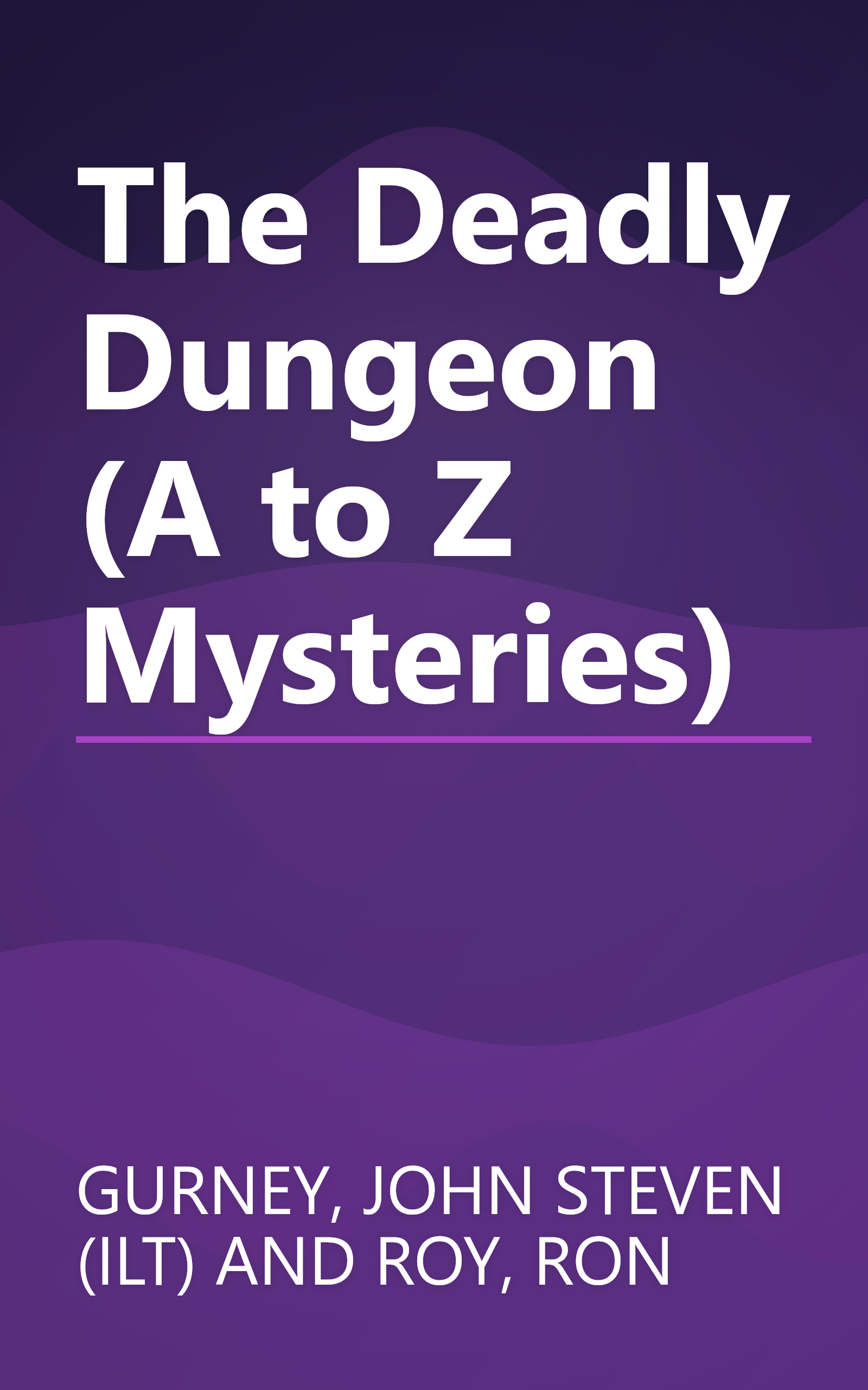 The Deadly Dungeon (A to Z Mysteries) book cover