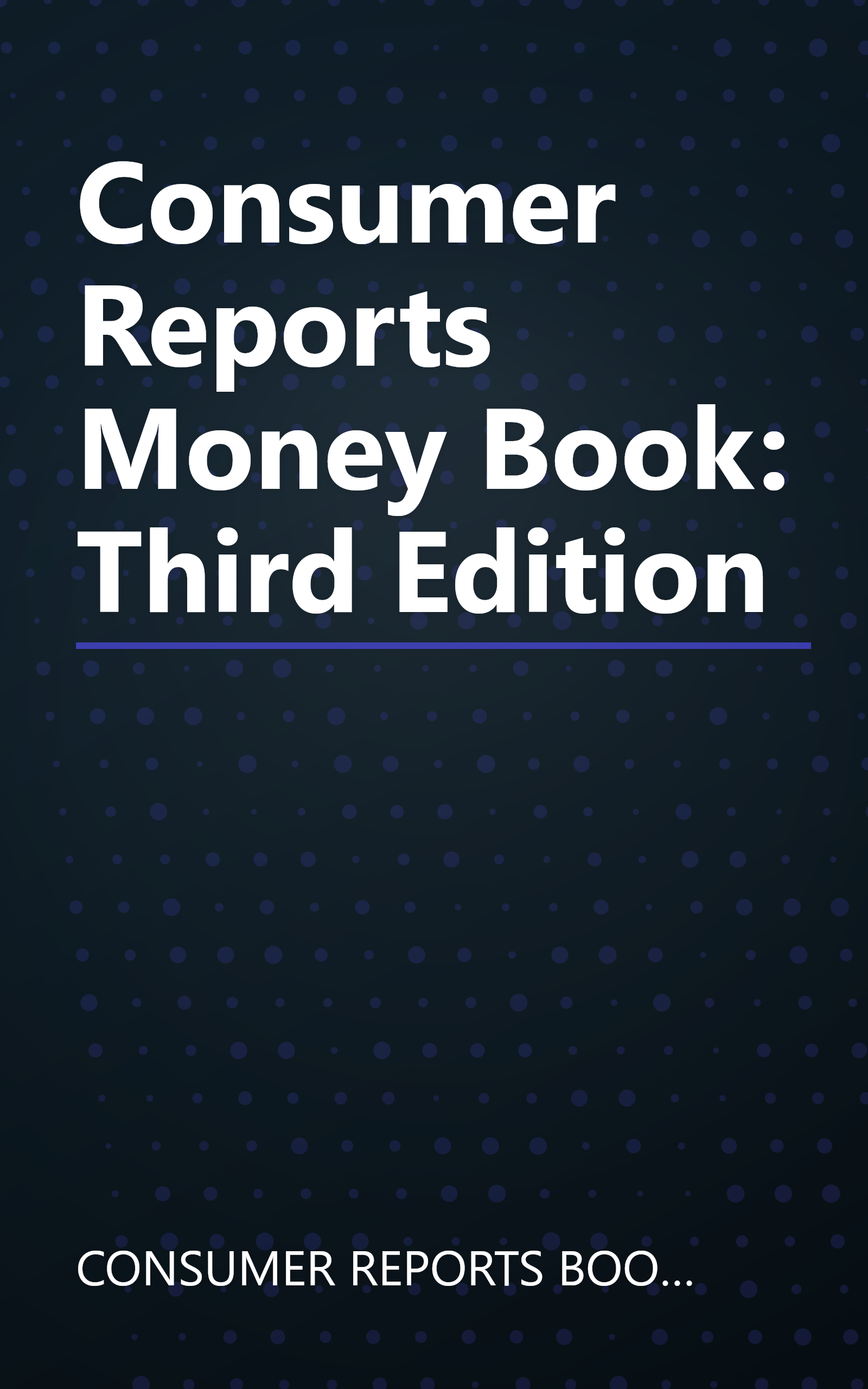 Consumer Reports Money Book: Third Edition book cover