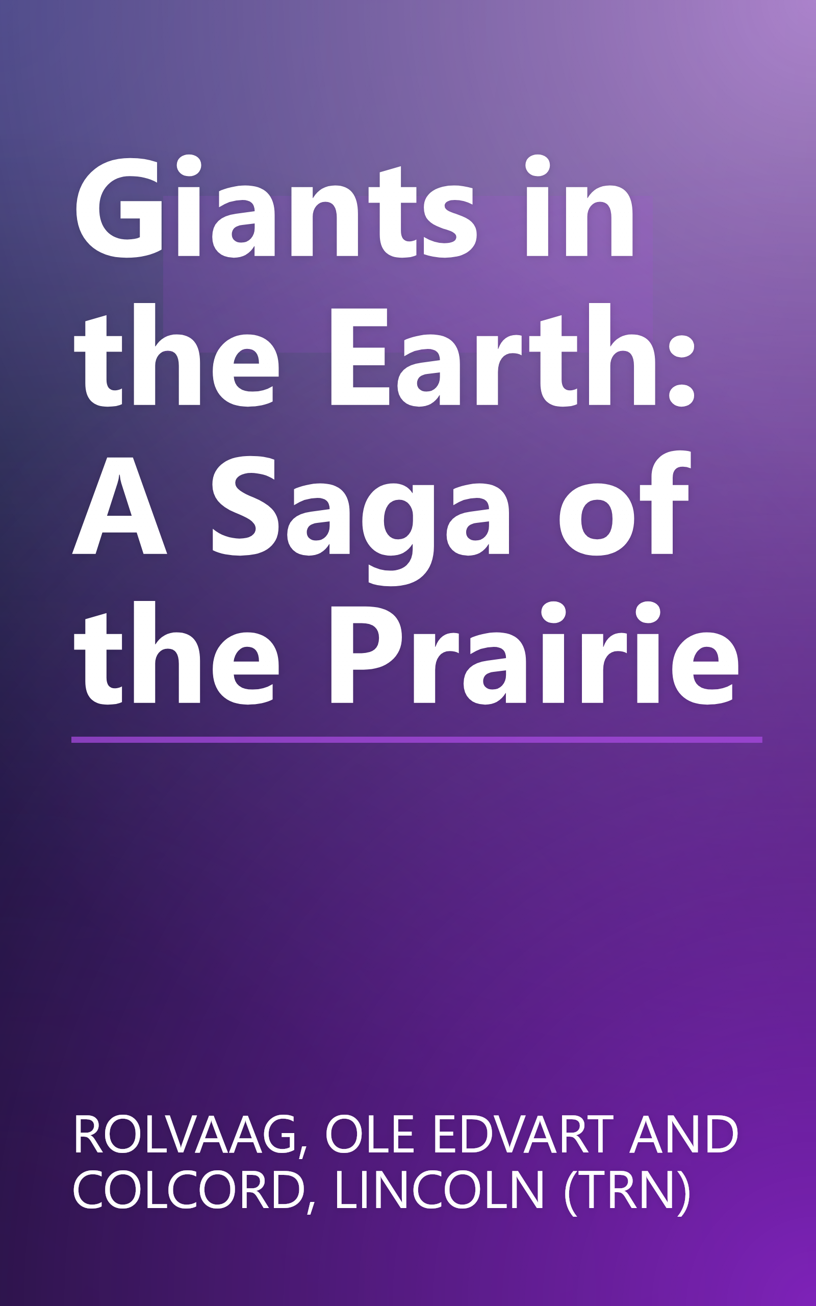 Giants in the Earth: A Saga of the Prairie book cover