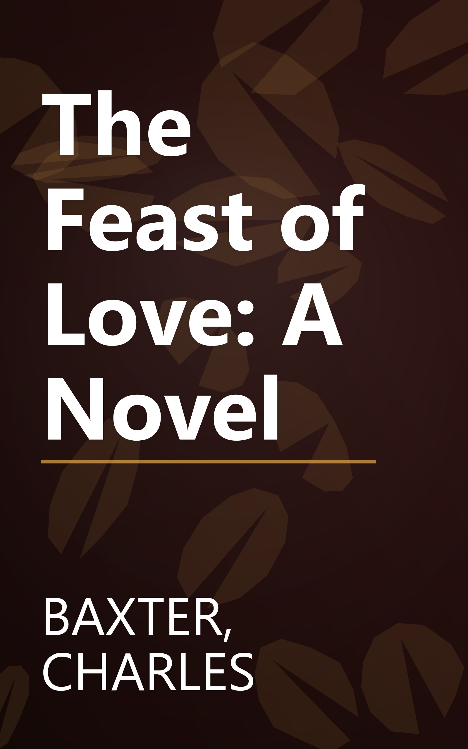 The Feast of Love: A Novel book cover