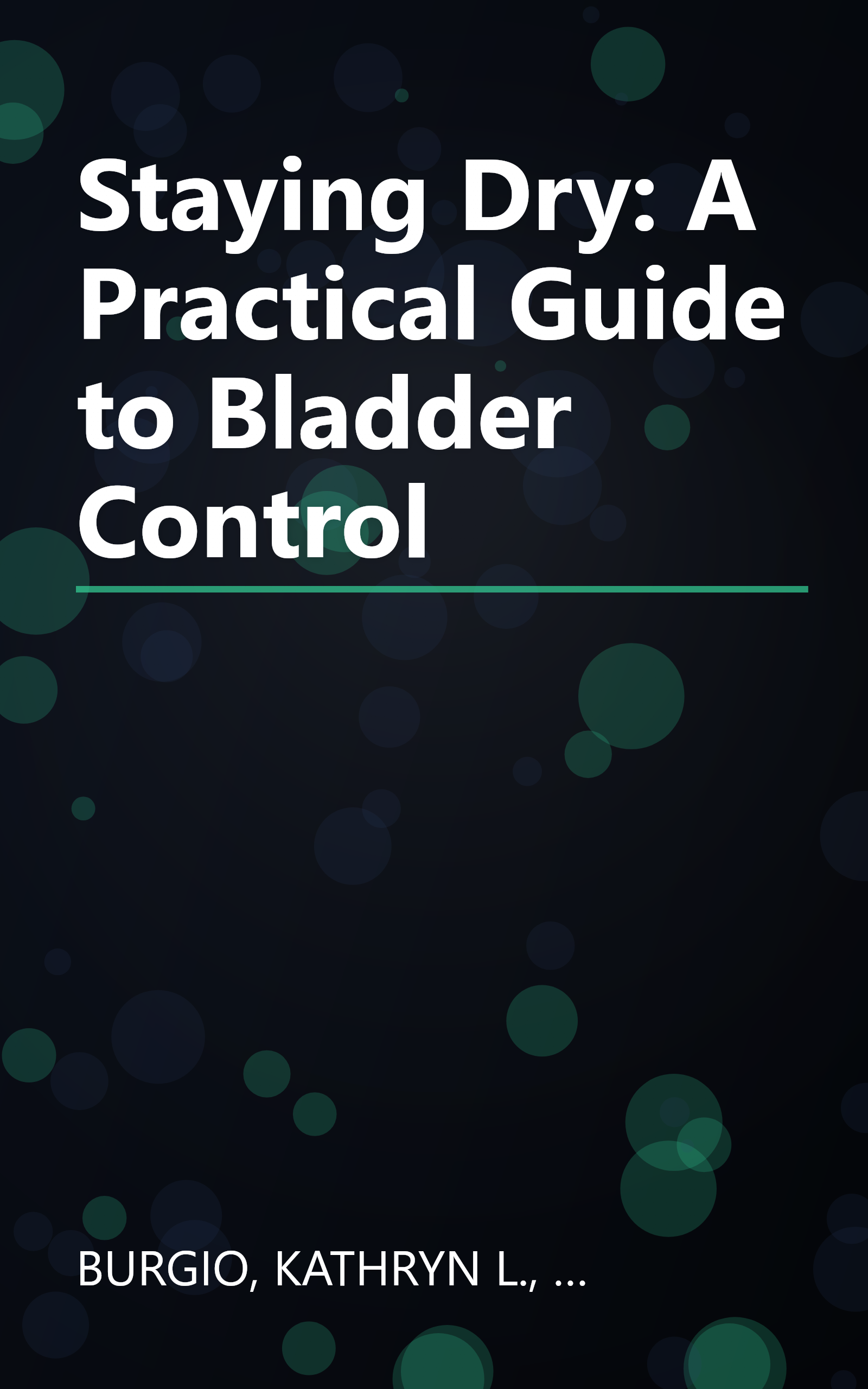 Staying Dry: A Practical Guide to Bladder Control book cover