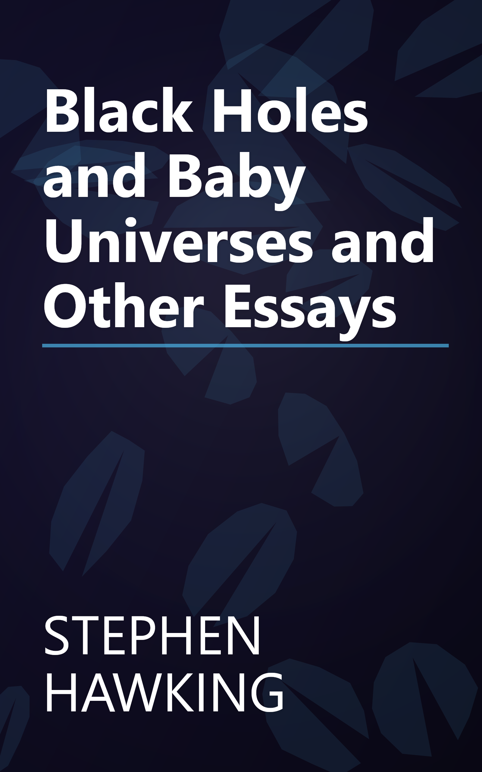 Black Holes and Baby Universes and Other Essays book cover
