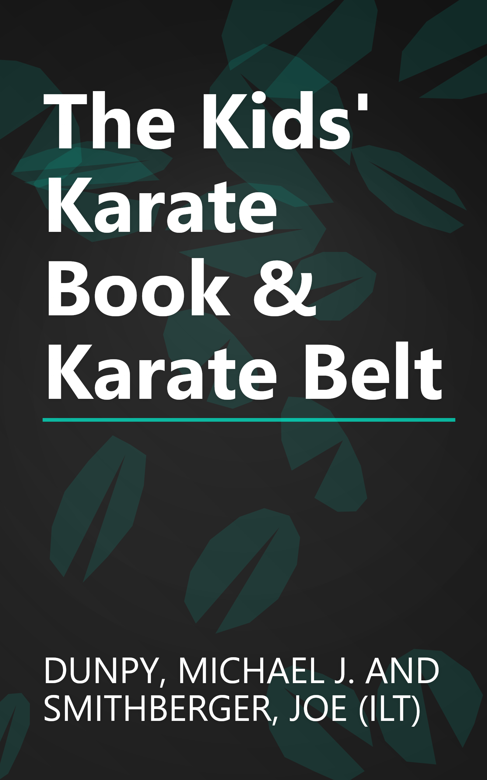 The Kids' Karate Book & Karate Belt book cover