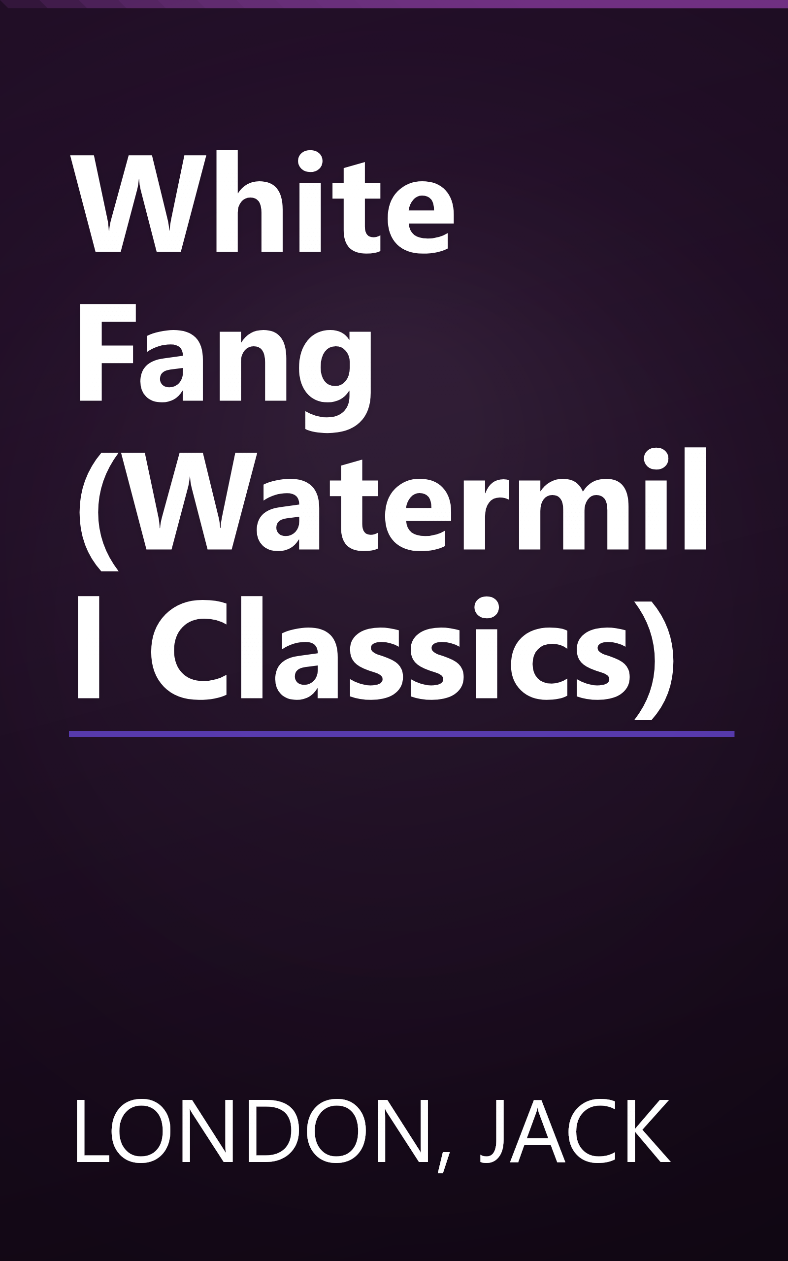 White Fang (Watermill Classics) book cover