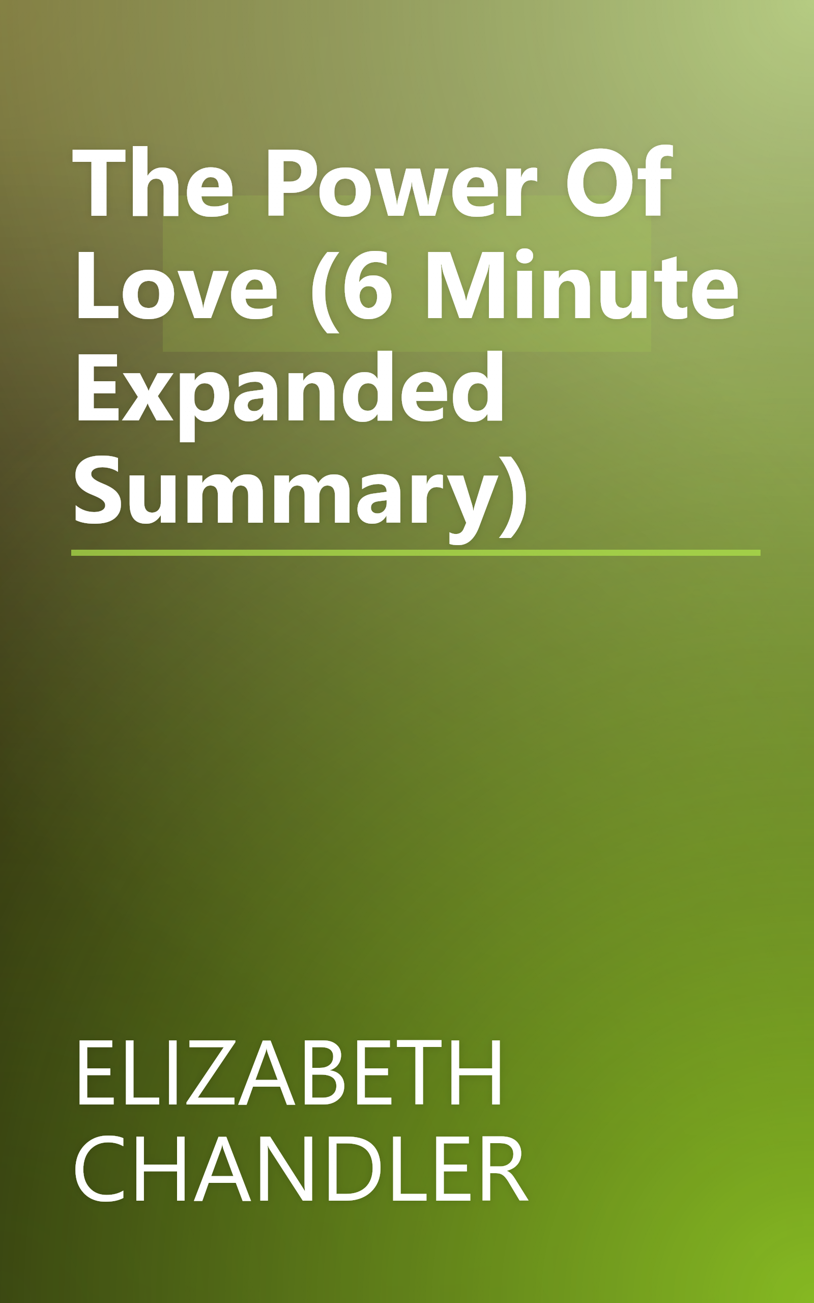 The Power Of Love (6 Minute   Expanded Summary) book cover