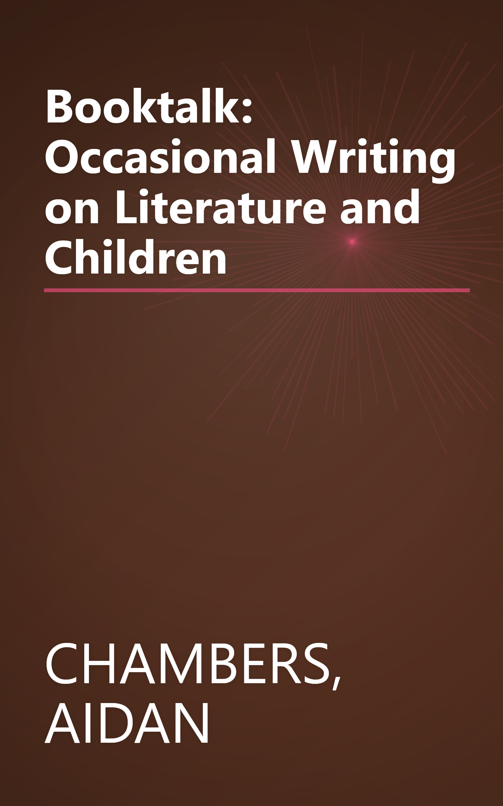 Booktalk: Occasional Writing on Literature and Children book cover