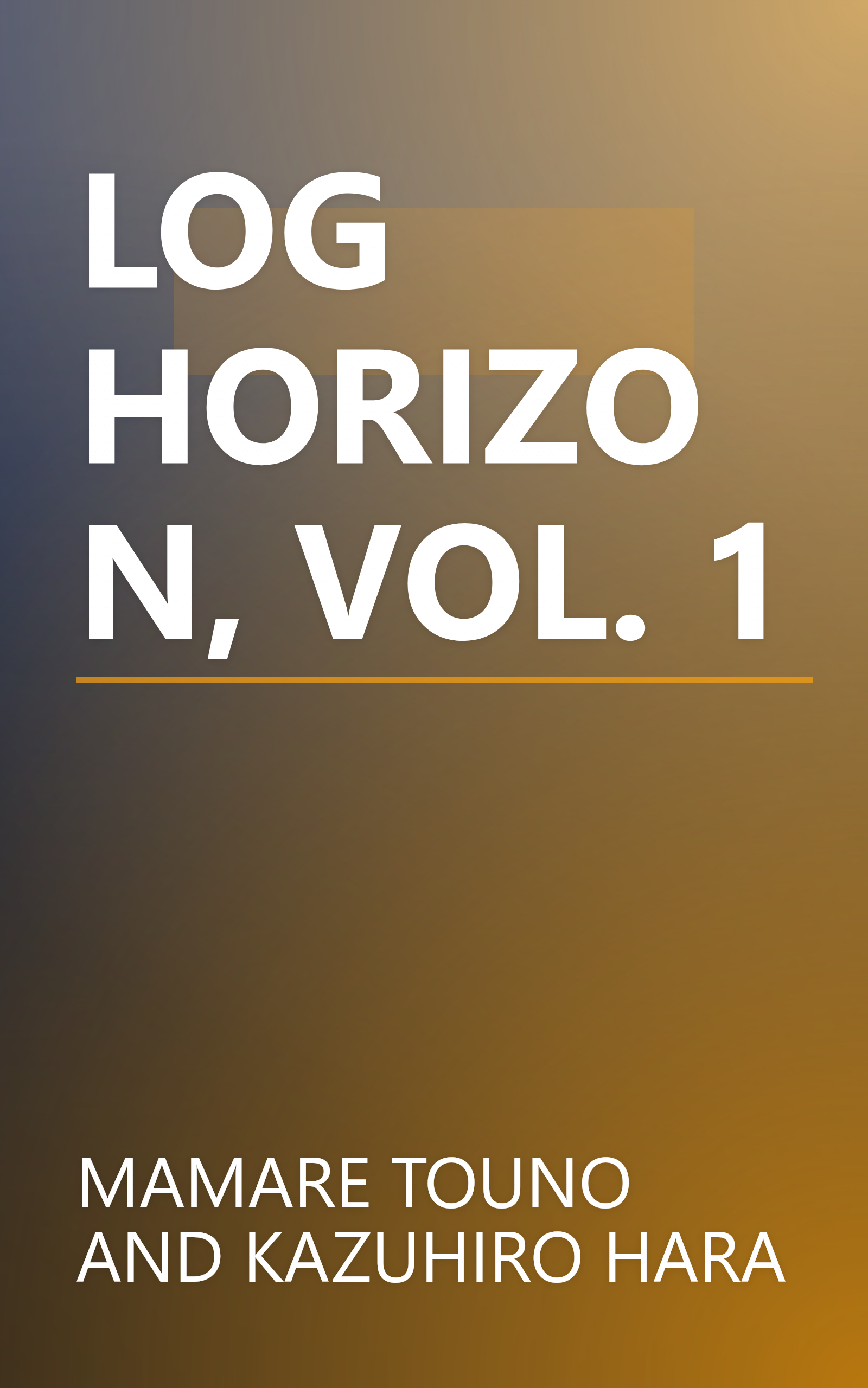 LOG HORIZON, VOL. 1 book cover