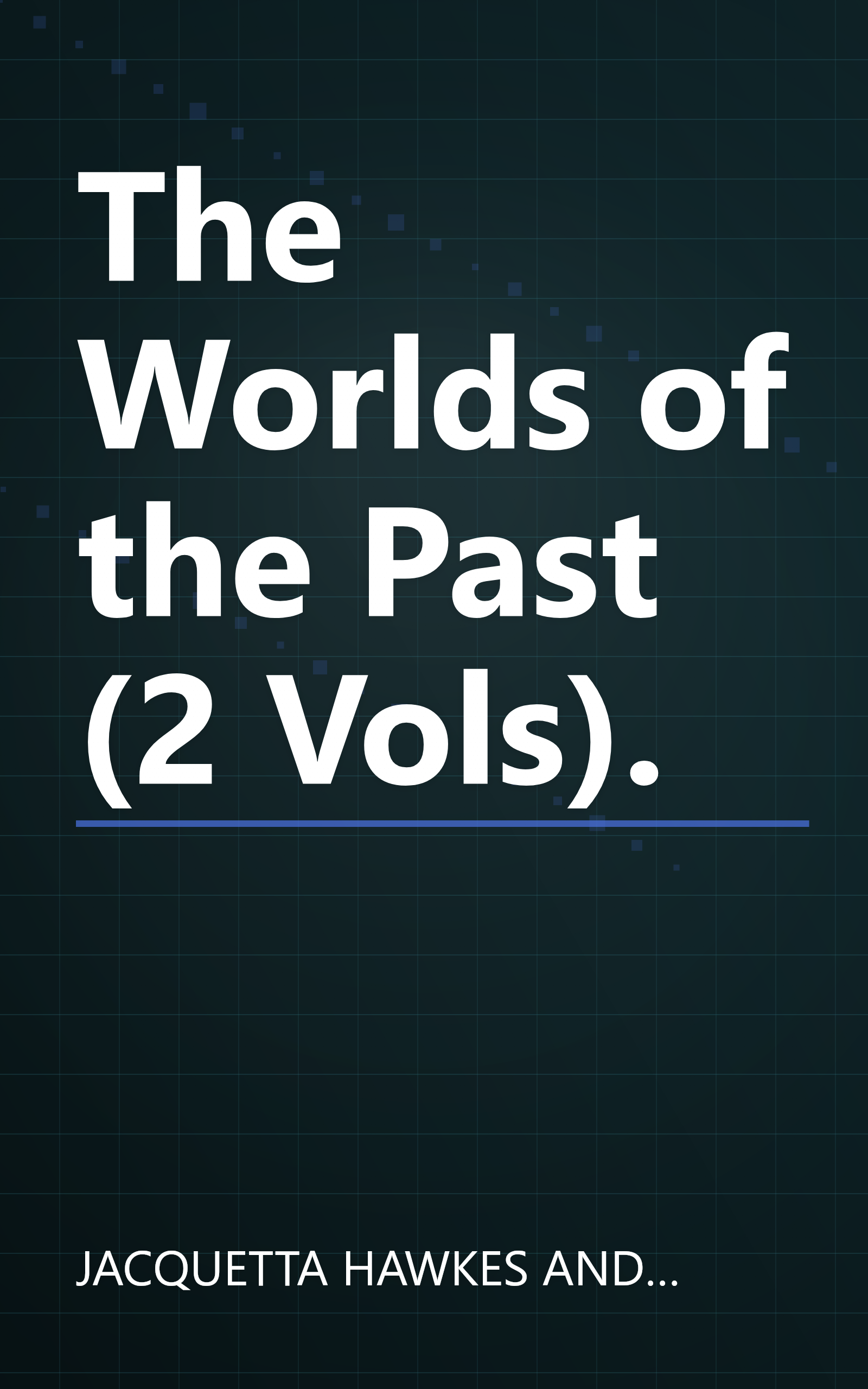 The Worlds of the Past (2 Vols). book cover
