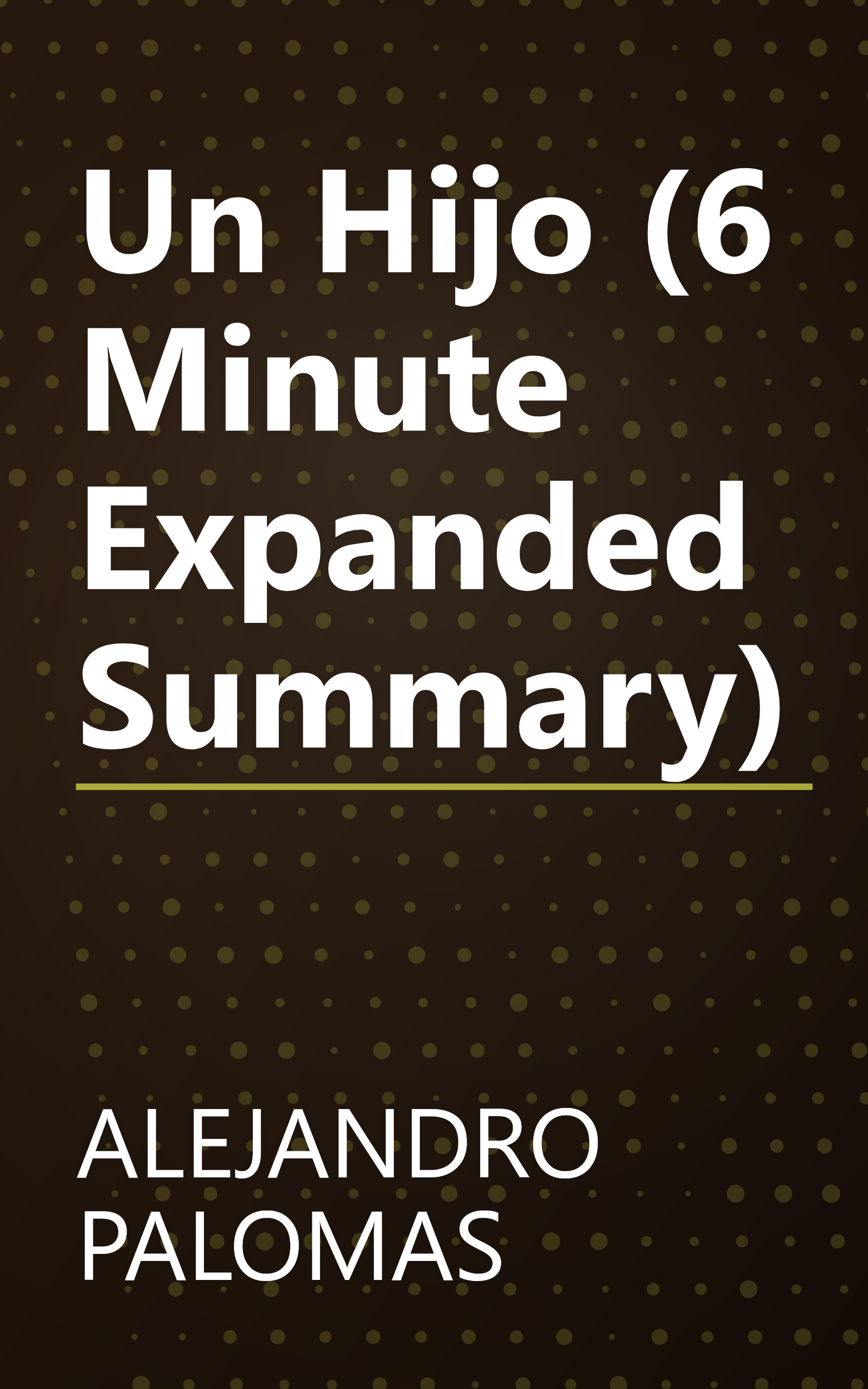 Un Hijo (6 Minute   Expanded Summary) book cover
