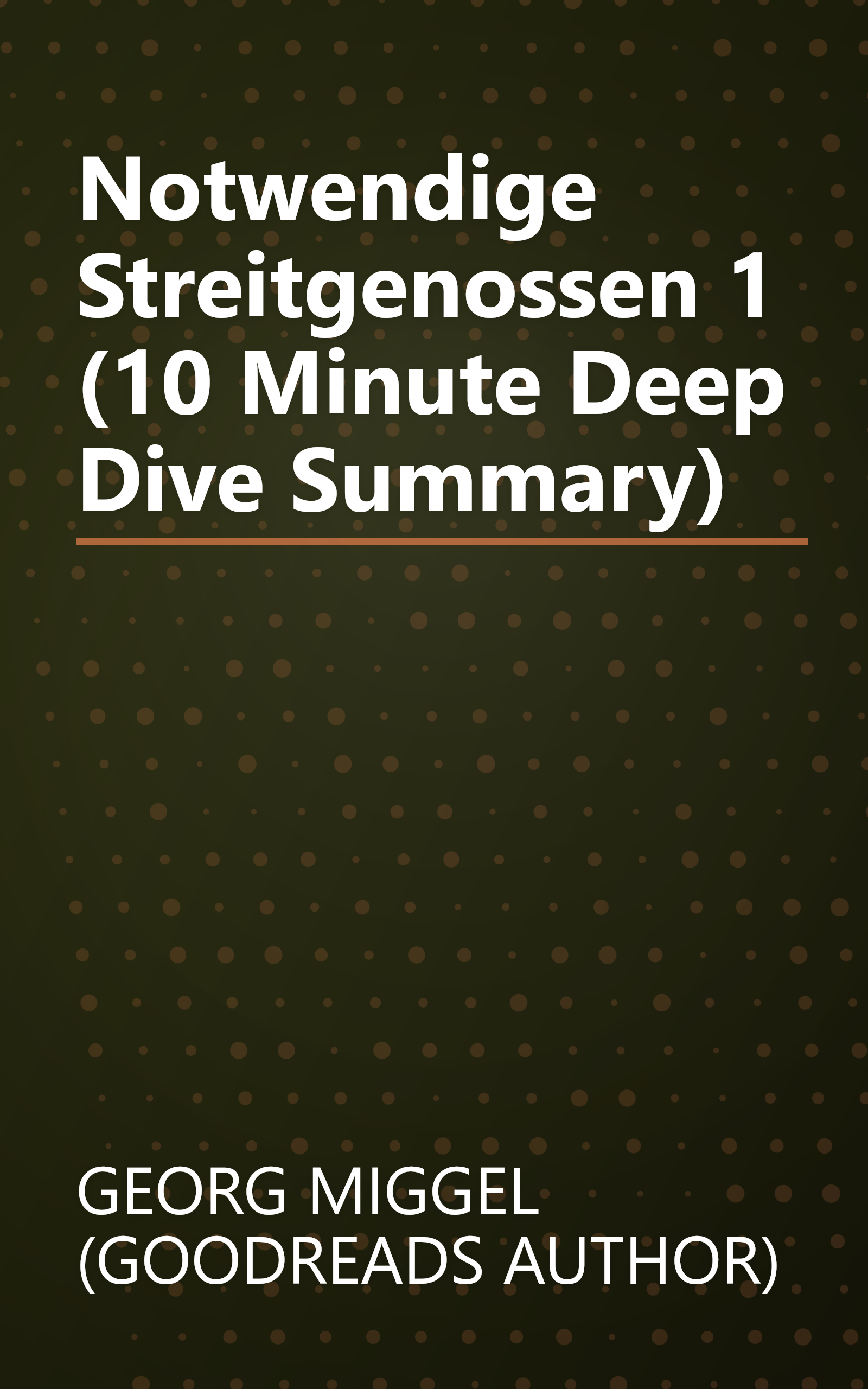 Notwendige Streitgenossen 1 (10 Minute   Deep Dive Summary) book cover